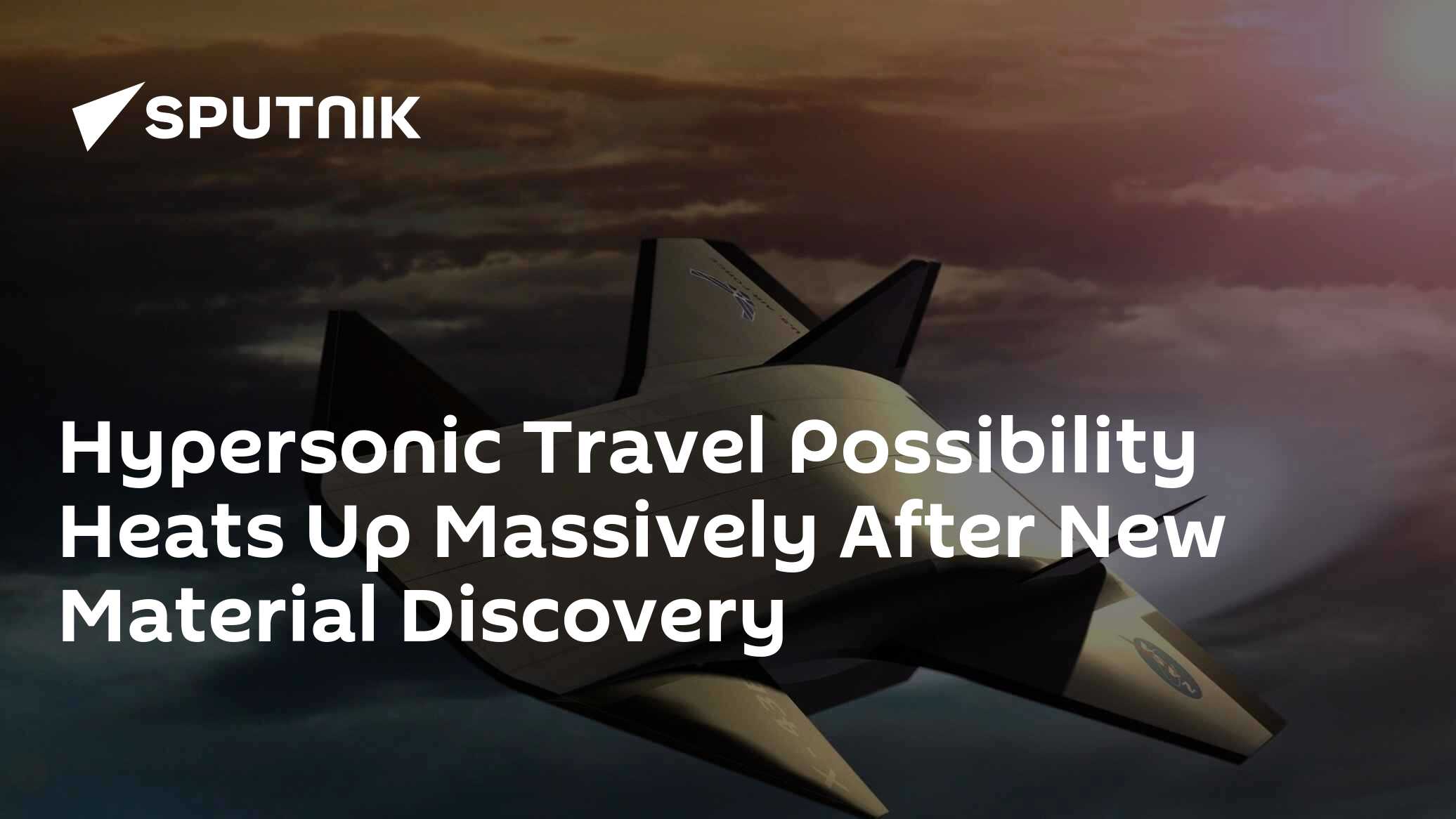 Hypersonic Travel Possibility Heats Up Massively After New Material ...