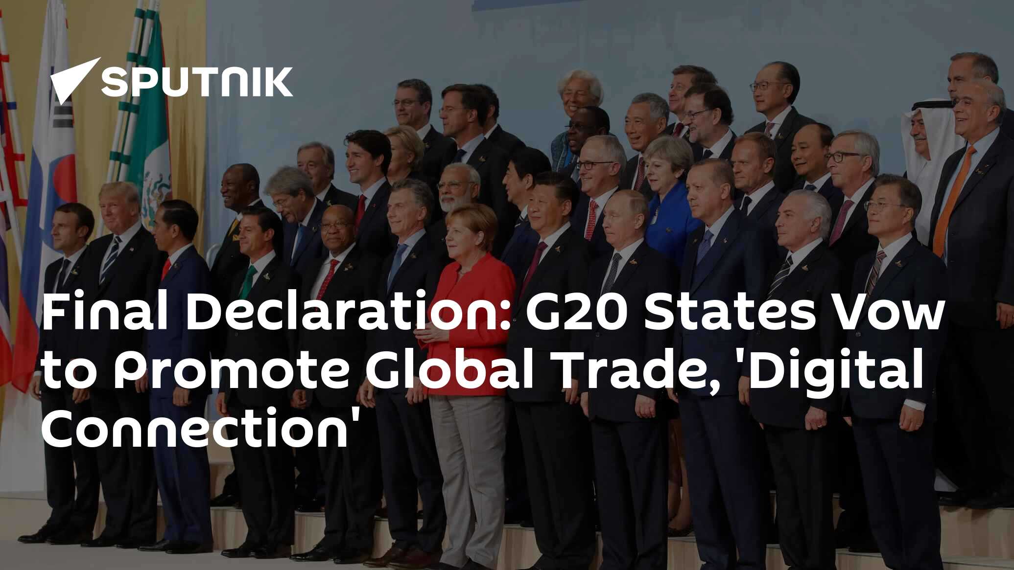 Final Declaration: G20 States Vow to Promote Global Trade, 'Digital ...
