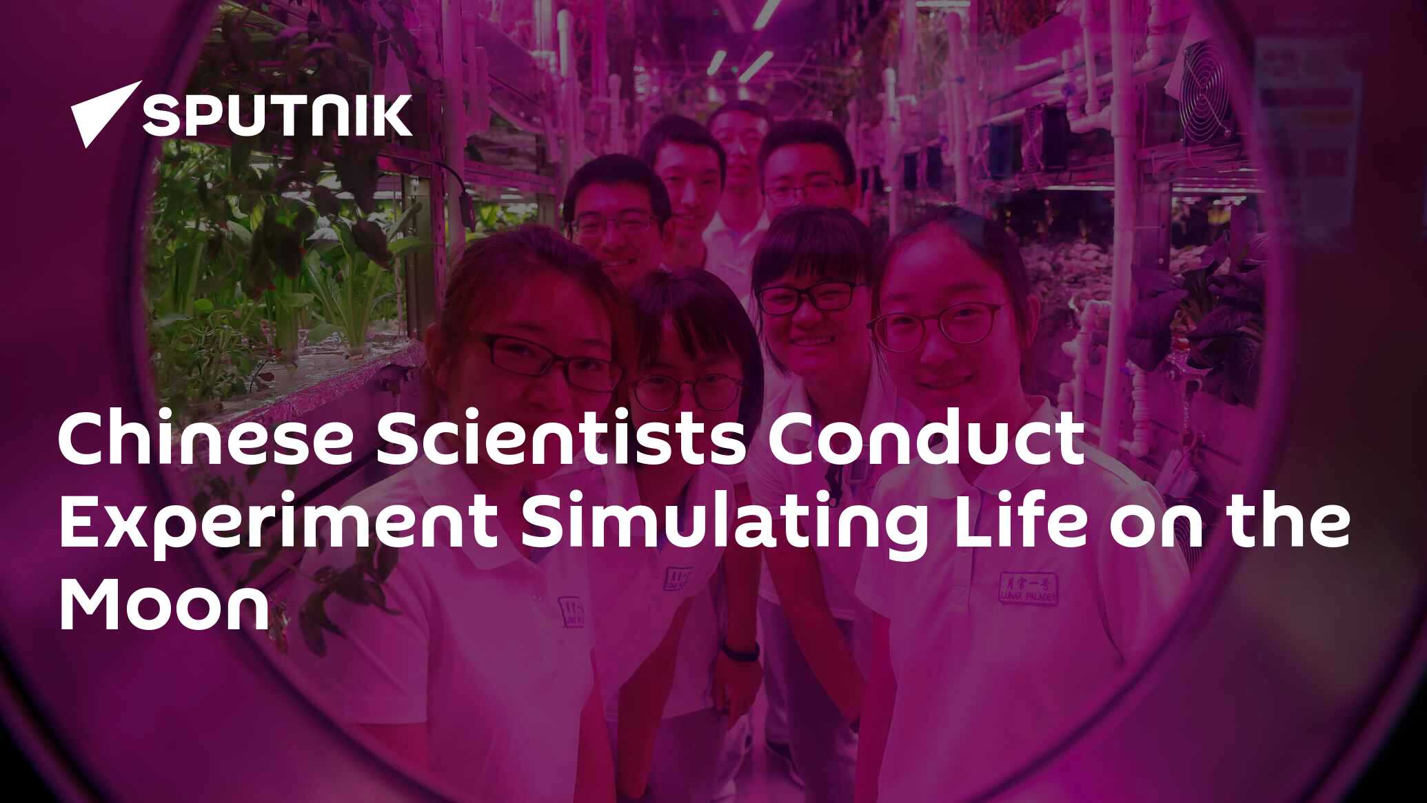 Chinese Scientists Conduct Experiment Simulating Life on the Moon - 10. ...