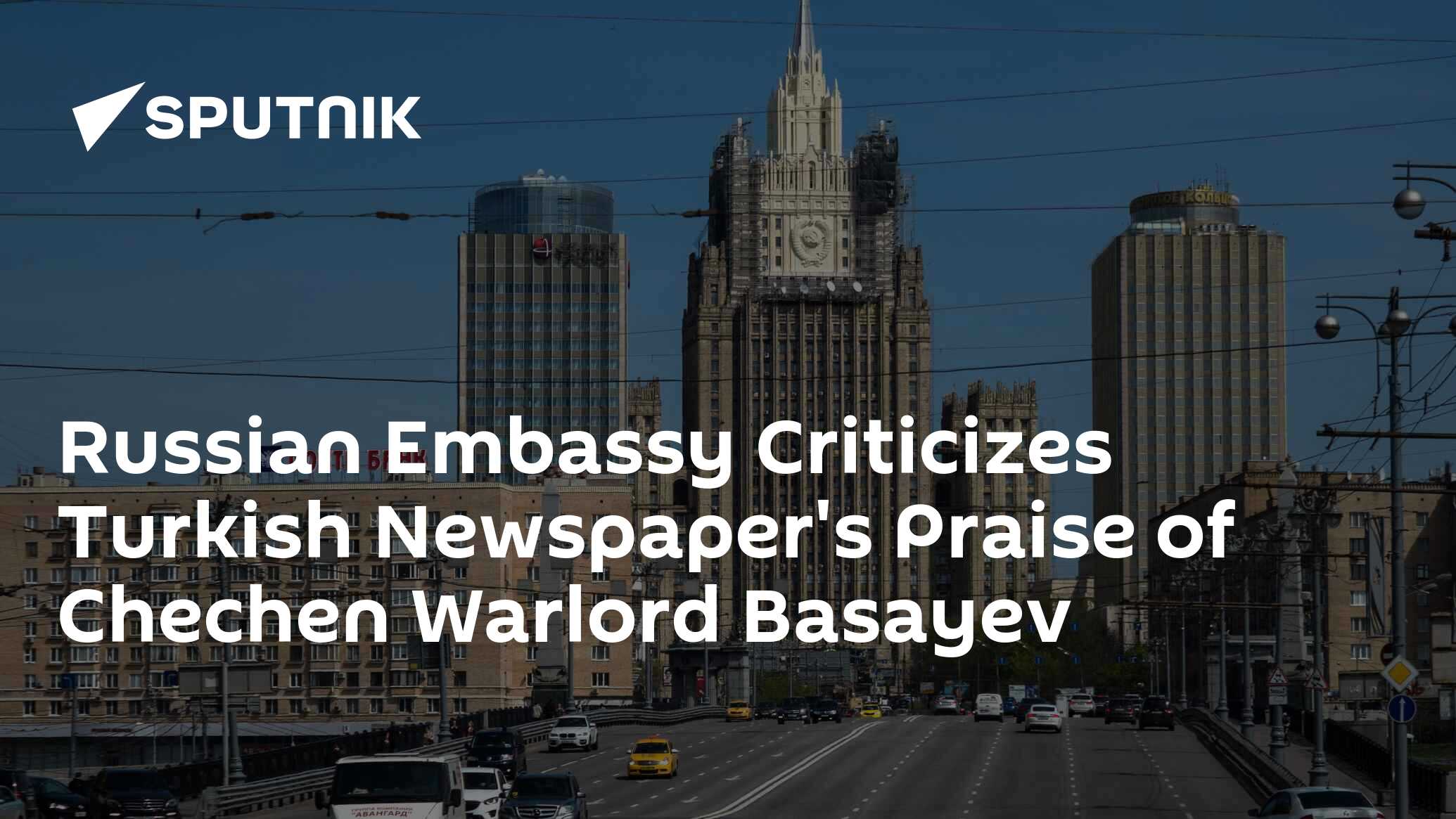Russian Embassy Criticizes Turkish Newspaper's Praise of Chechen ...