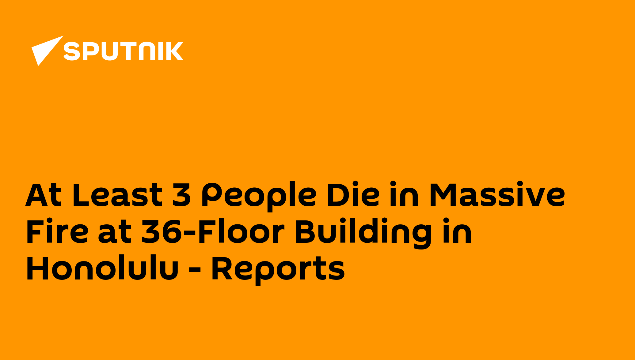 At Least 3 People Die in Massive Fire at 36-Floor Building in Honolulu ...