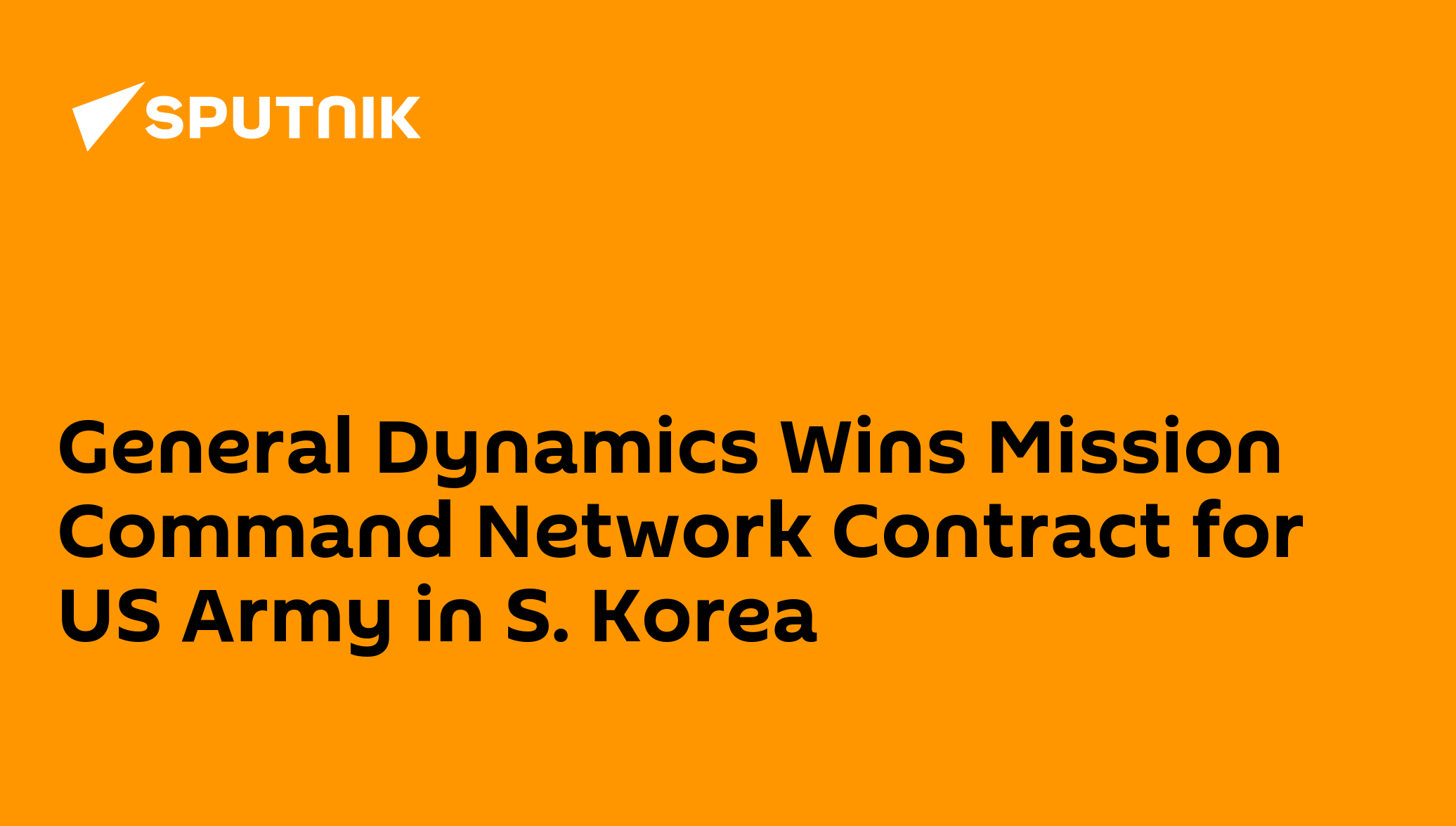 General Dynamics Wins Mission Command Network Contract for US Army in S ...