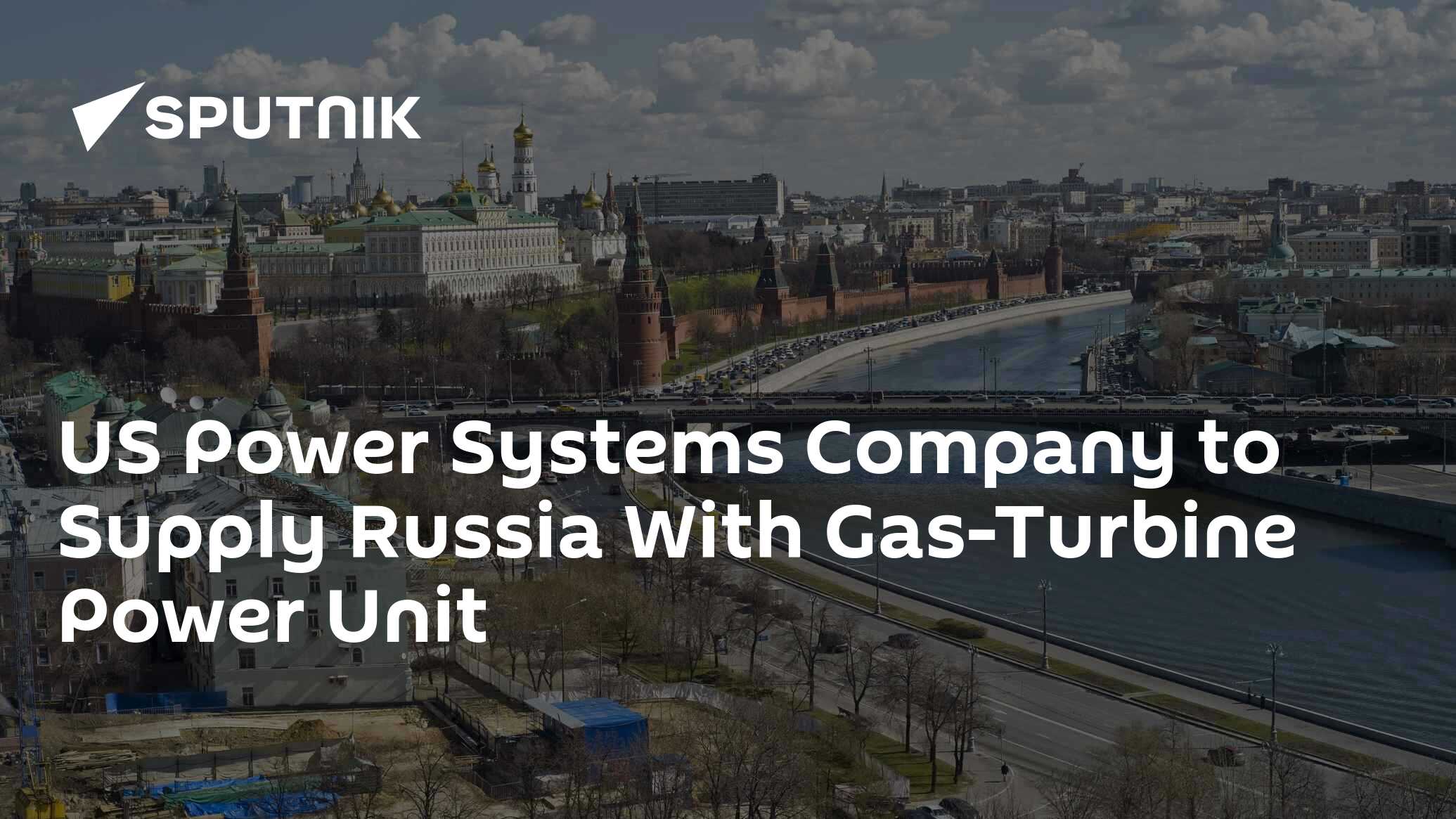US Power Systems Company to Supply Russia With Gas-Turbine Power Unit ...