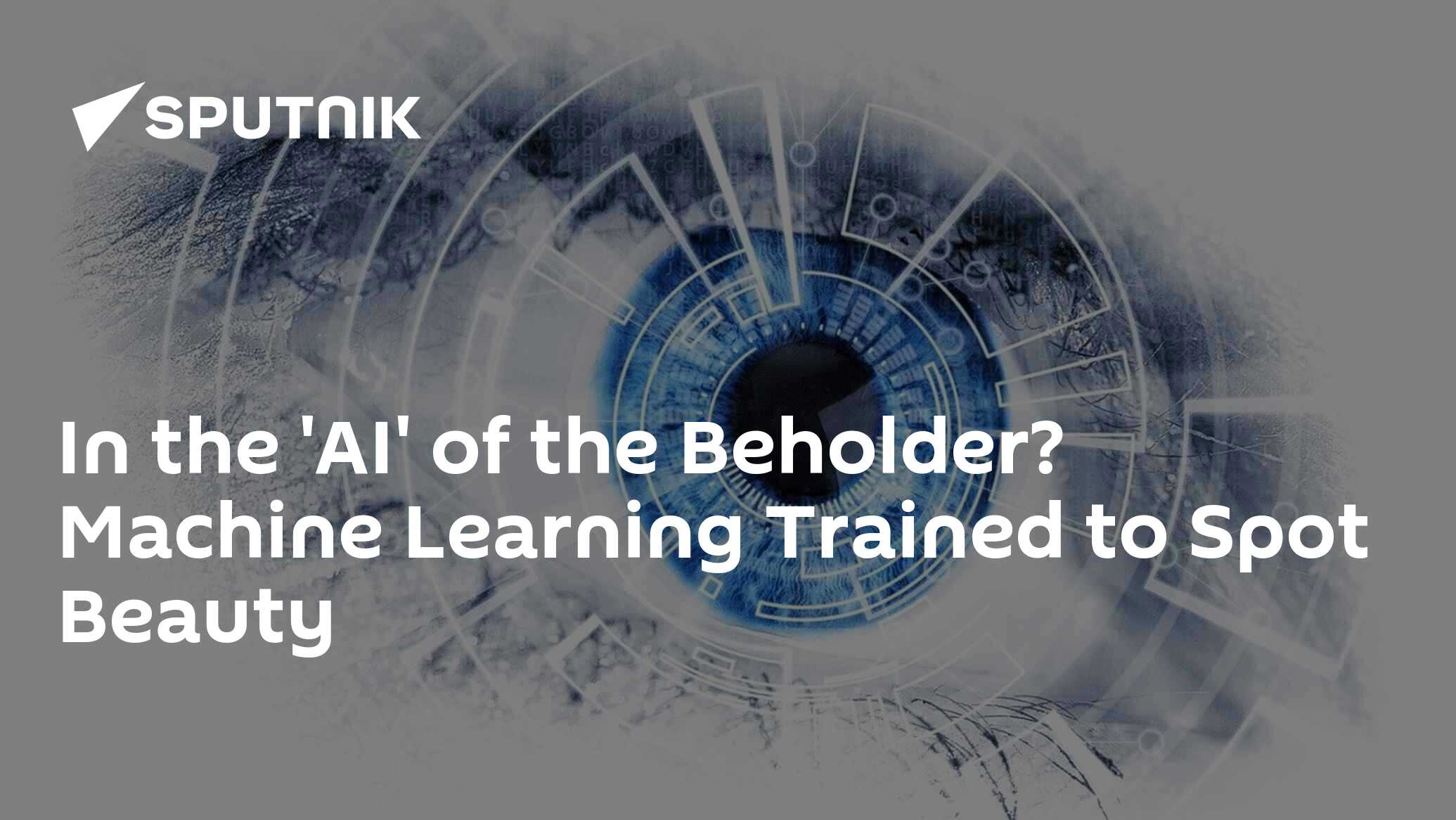 In the 'AI' of the Beholder? Machine Learning Trained to Spot Beauty ...