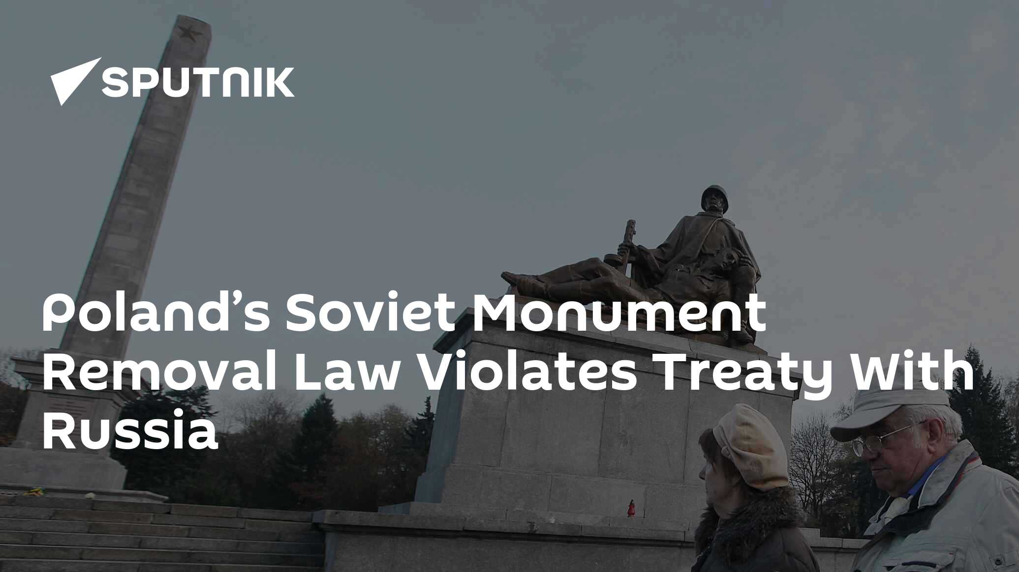 Poland’s Soviet Monument Removal Law Violates Treaty With Russia - 19. ...