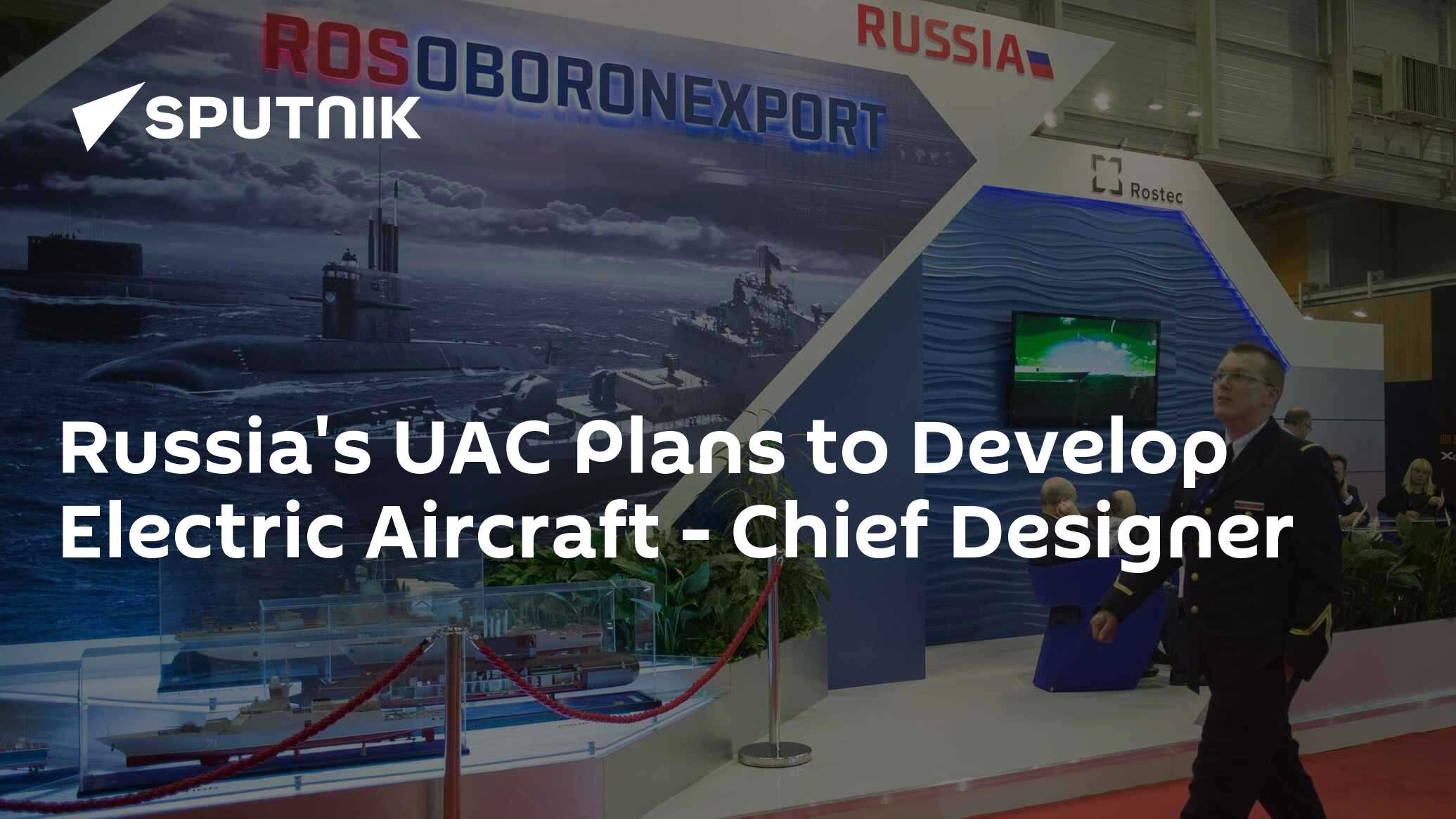 Russia's UAC Plans to Develop Electric Aircraft - Chief Designer - 20. ...