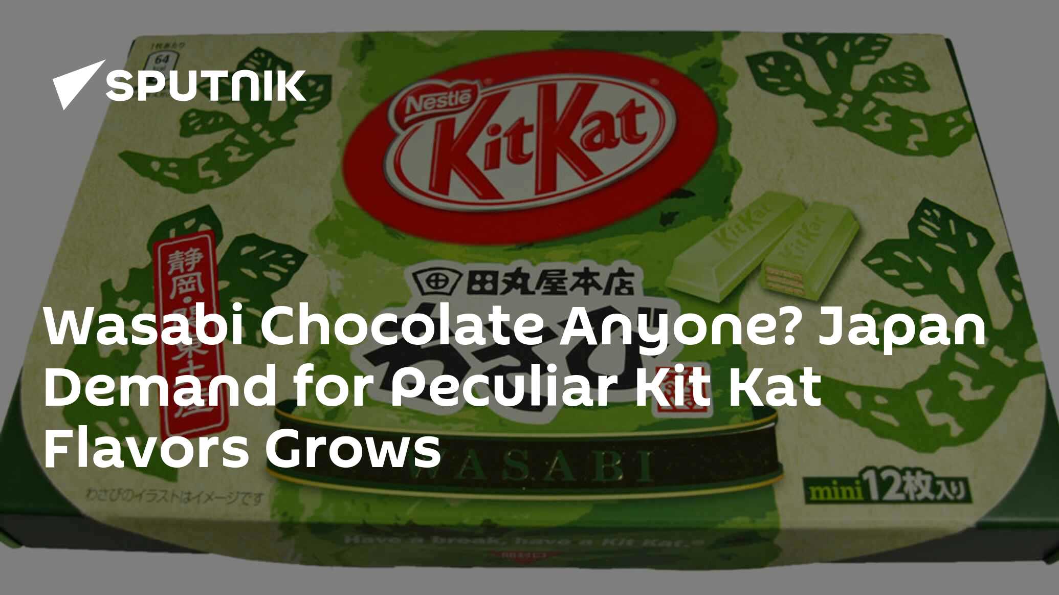 Wasabi Chocolate Anyone? Japan Demand for Peculiar Kit Kat Flavors ...