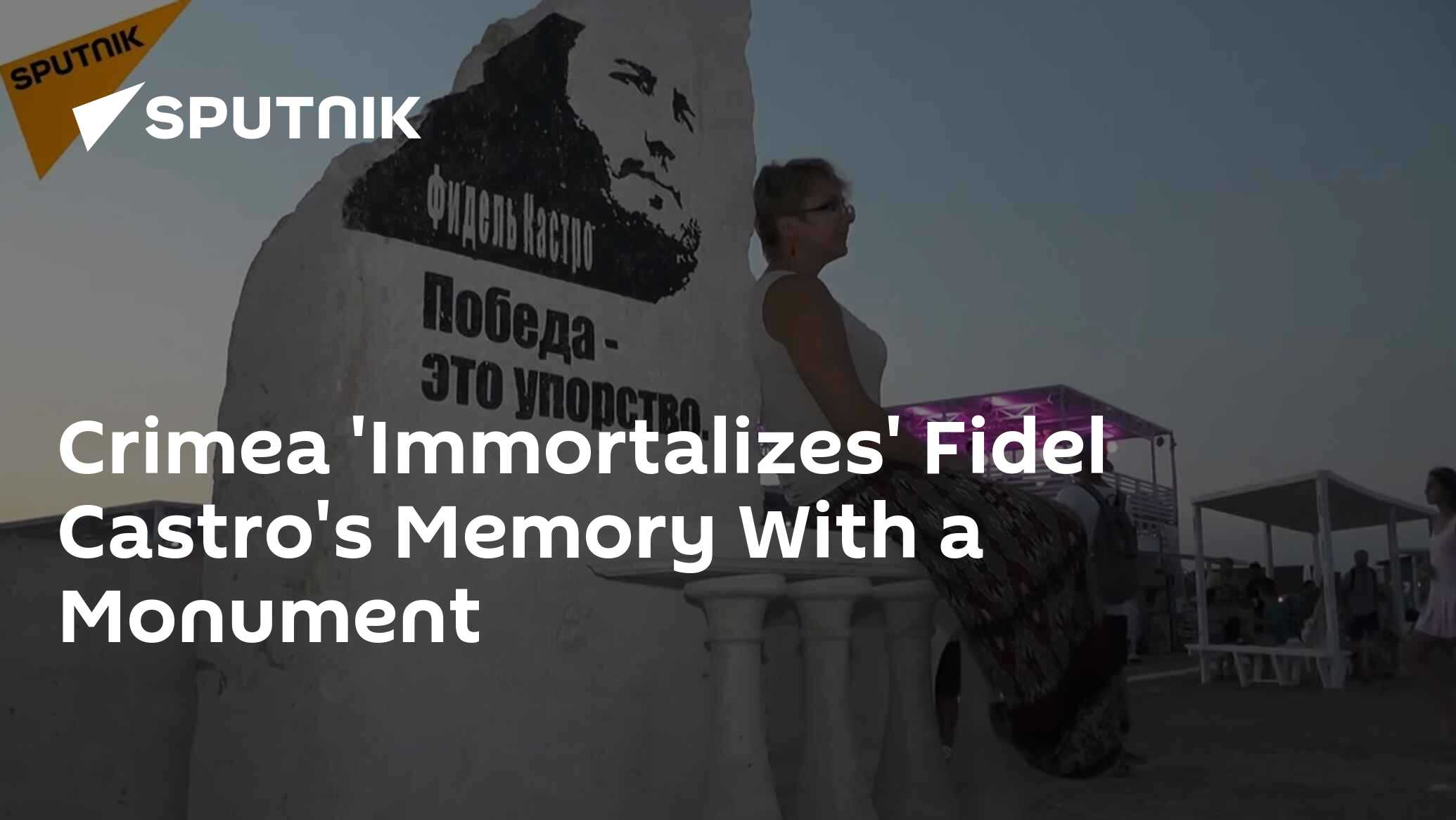 Crimea 'Immortalizes' Fidel Castro's Memory With a Monument - 08.08. ...