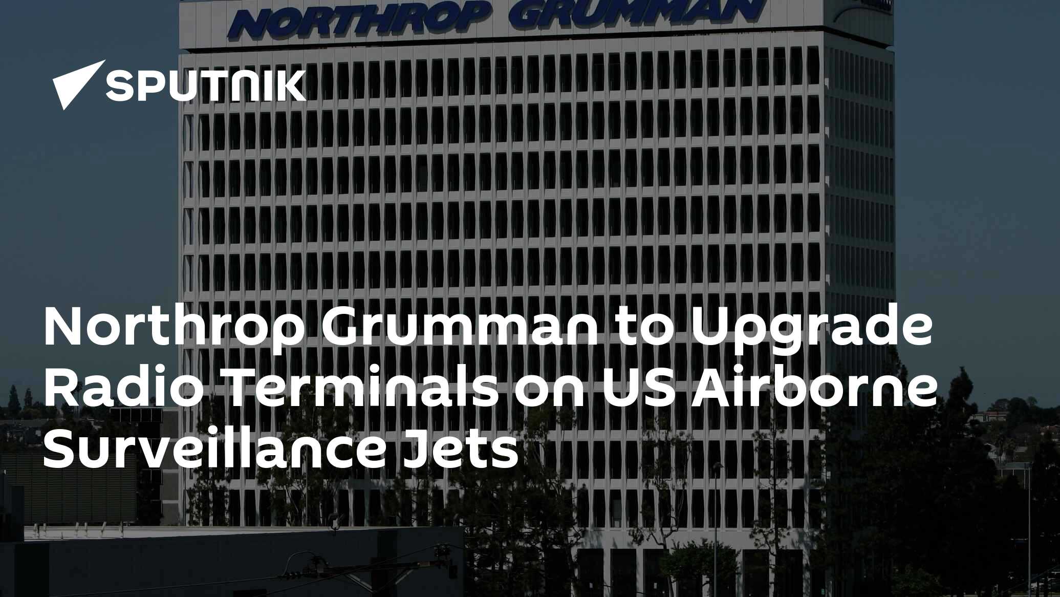 Northrop Grumman to Upgrade Radio Terminals on US Airborne Surveillance ...
