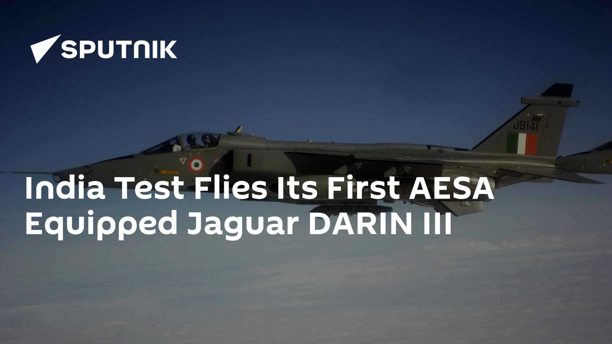 India Test Flies Its First AESA Equipped Jaguar DARIN III - 11.08.2017 ...