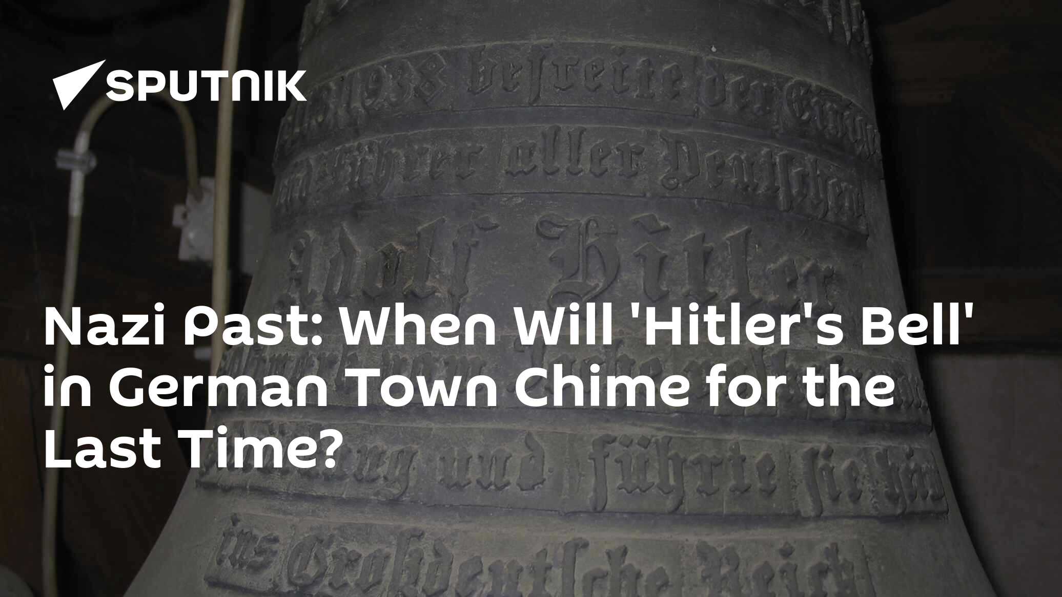 Nazi Past: When Will 'Hitler's Bell' in German Town Chime for the Last ...