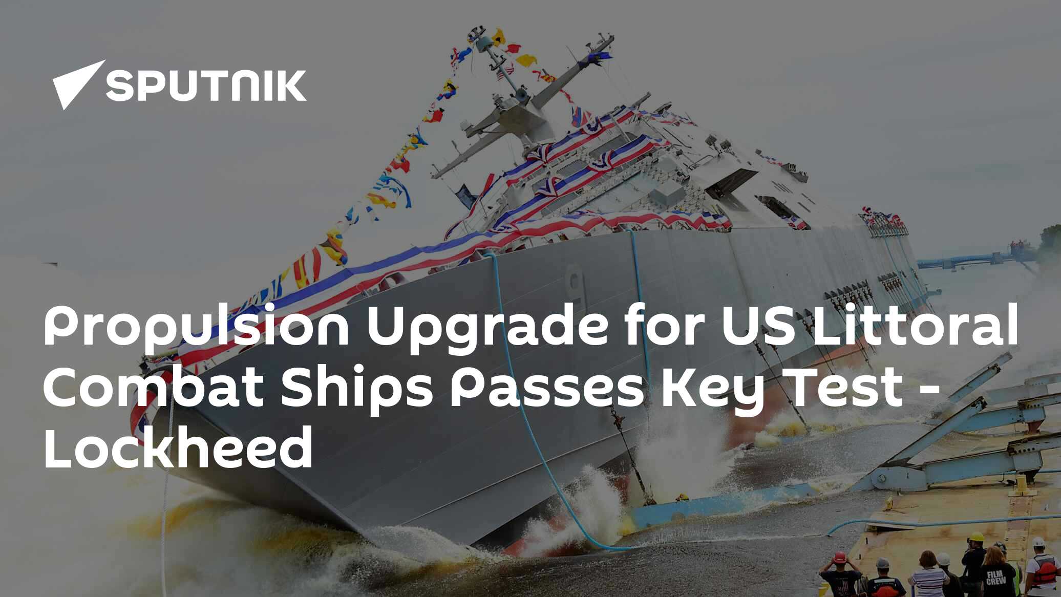 Propulsion Upgrade for US Littoral Combat Ships Passes Key Test ...