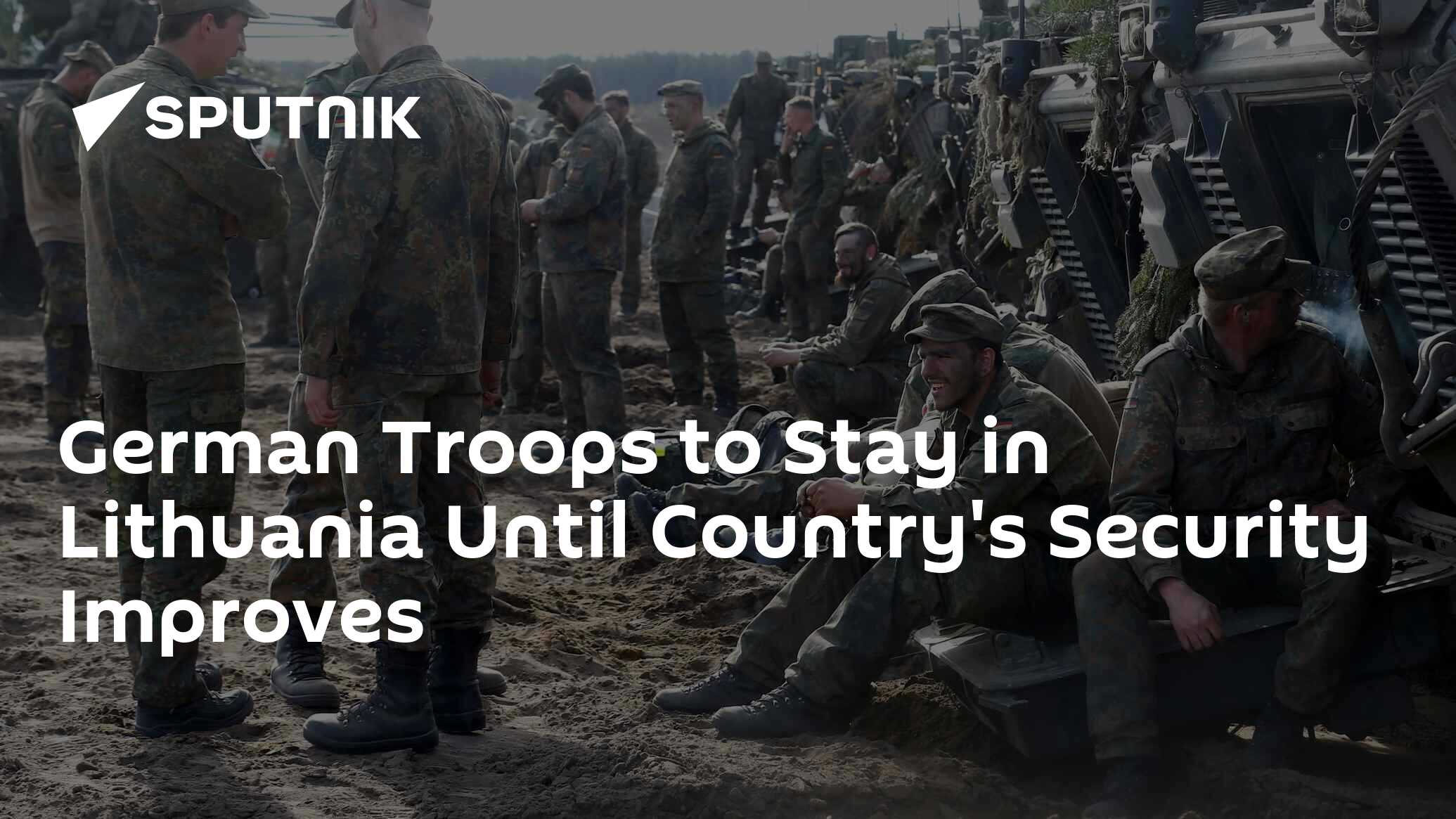German Troops to Stay in Lithuania Until Country's Security Improves ...