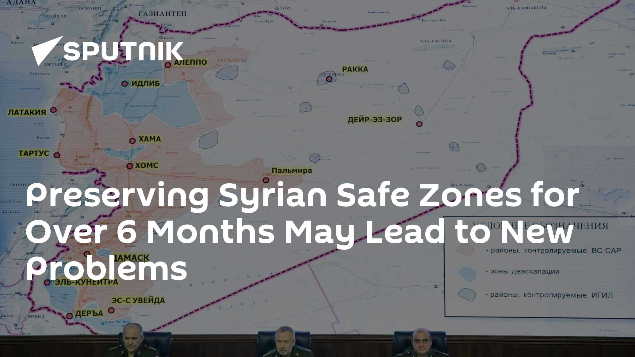 Preserving Syrian Safe Zones for Over 6 Months May Lead to New Problems ...