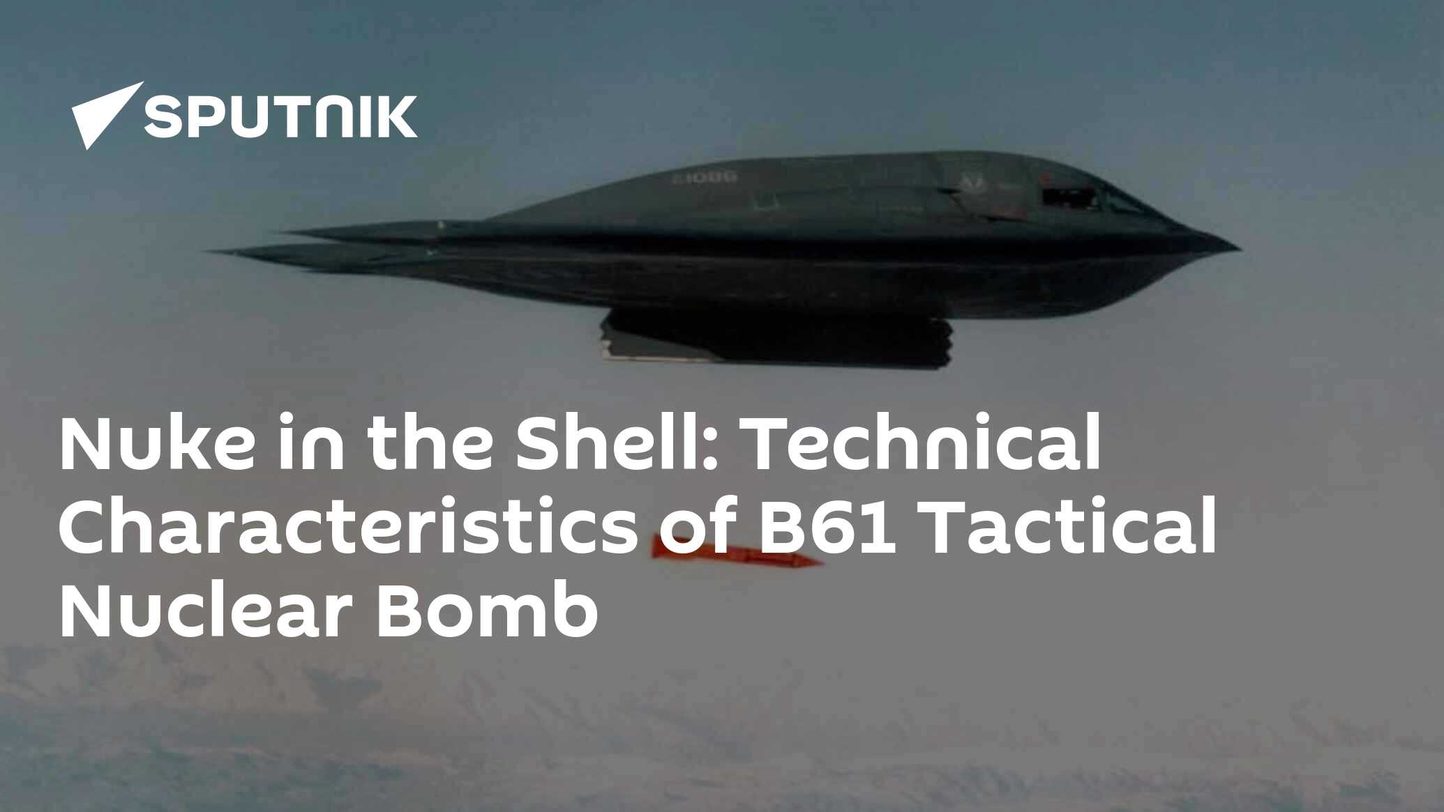 Nuke in the Shell: Technical Characteristics of B61 Tactical Nuclear ...