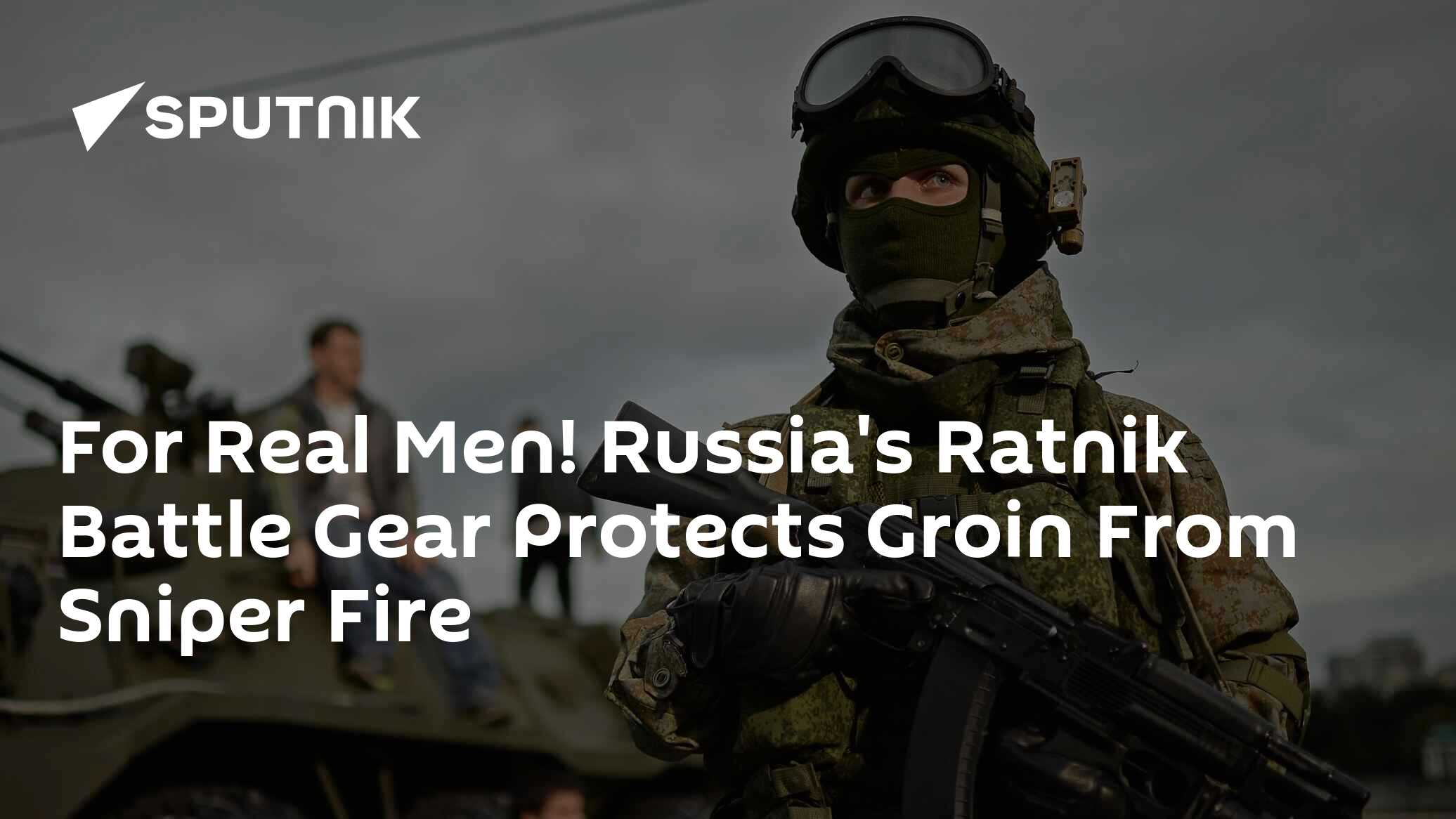 For Real Men! Russia's Ratnik Battle Gear Protects Groin From Sniper ...