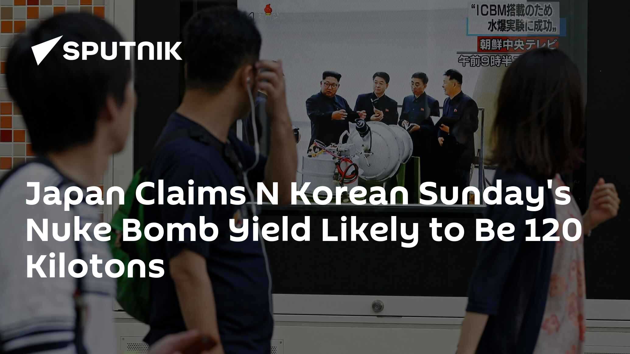 Japan Claims N Korean Sunday's Nuke Bomb Yield Likely to Be 120 ...