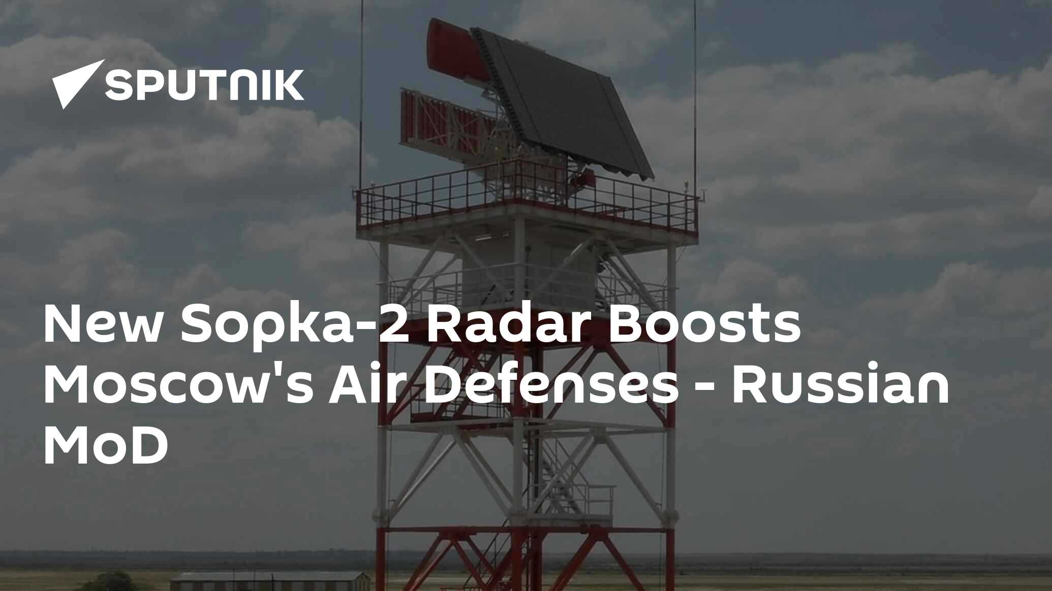 New Sopka-2 Radar Boosts Moscow's Air Defenses - Russian MoD - 07.09.2017, Sputnik International