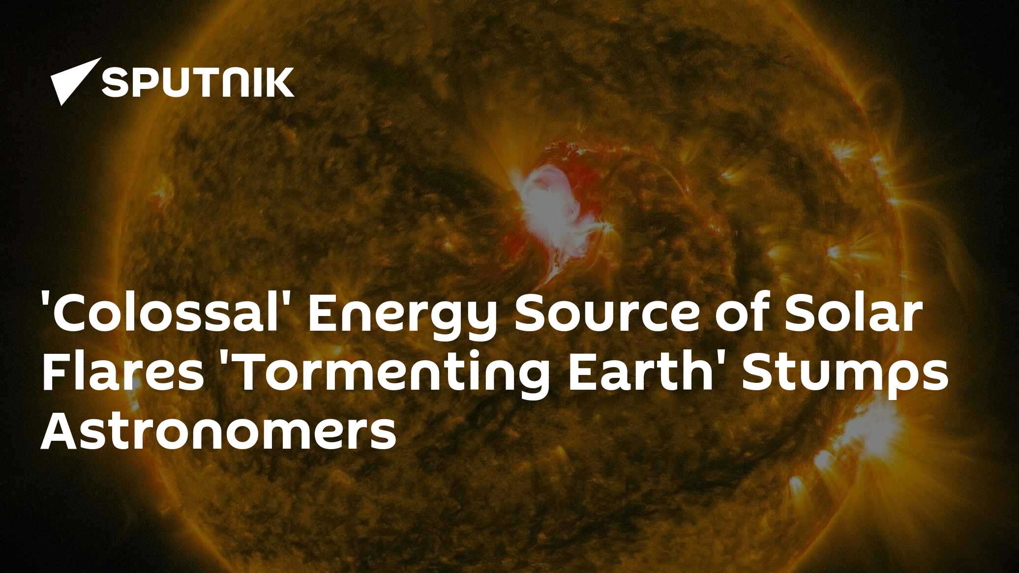 'Colossal' Energy Source of Solar Flares 'Tormenting Earth' Stumps ...