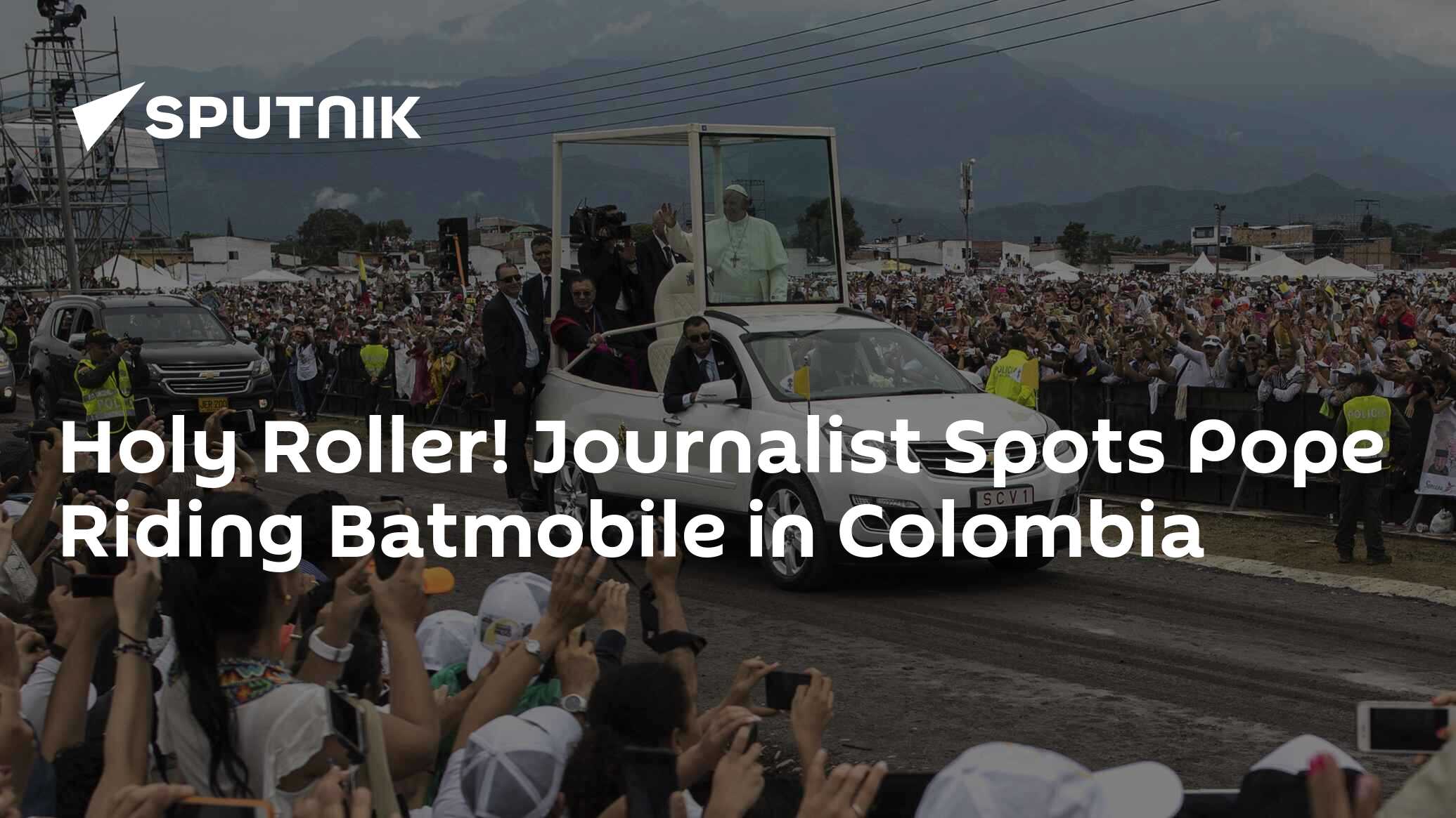 Holy Roller! Journalist Spots Pope Riding Batmobile in Colombia - 10.09 ...