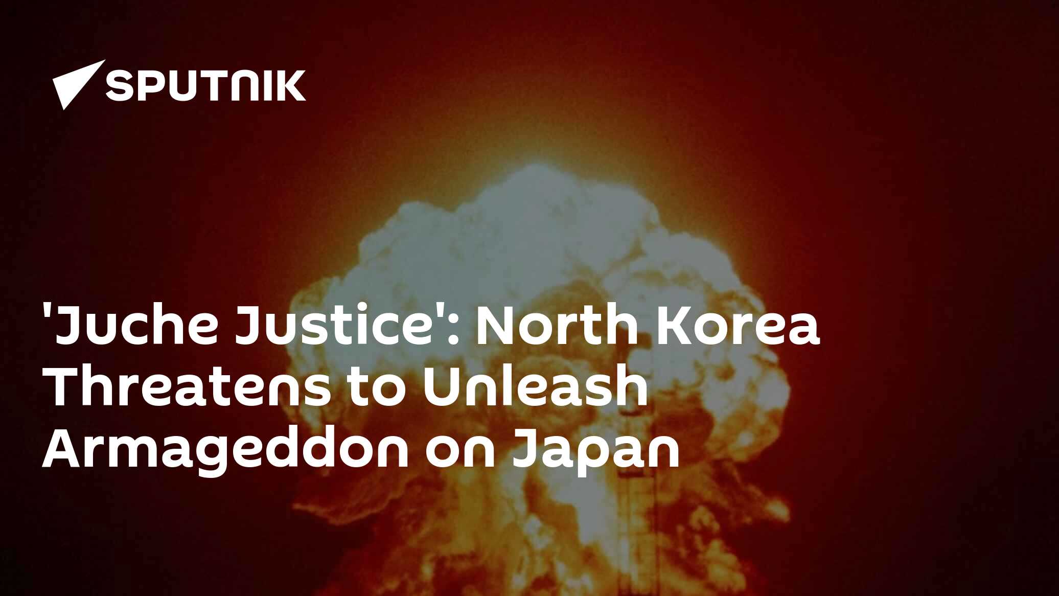 'Juche Justice': North Korea Threatens to Unleash Armageddon on Japan ...