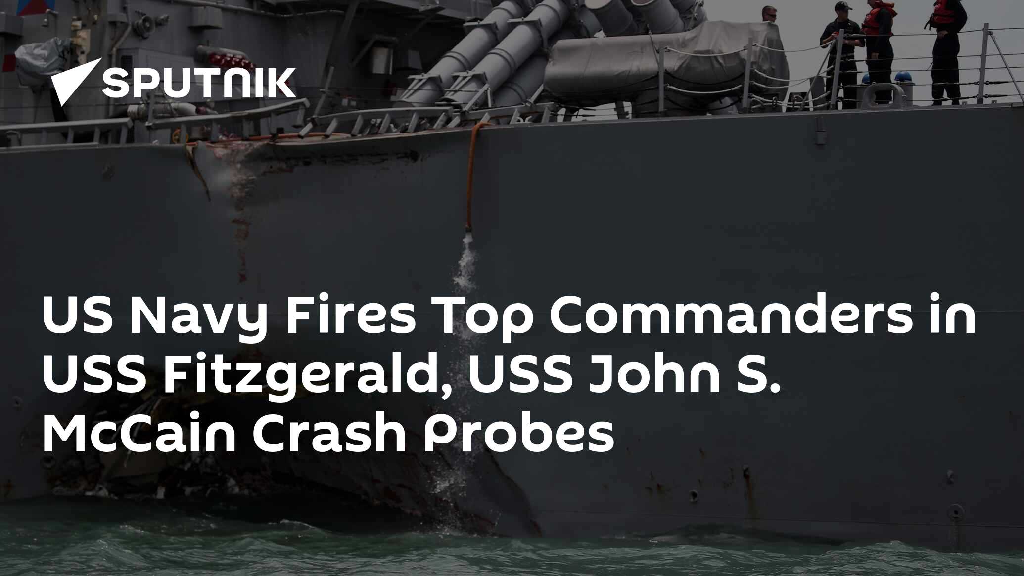 US Navy Fires Top Commanders in USS Fitzgerald, USS John S. McCain ...