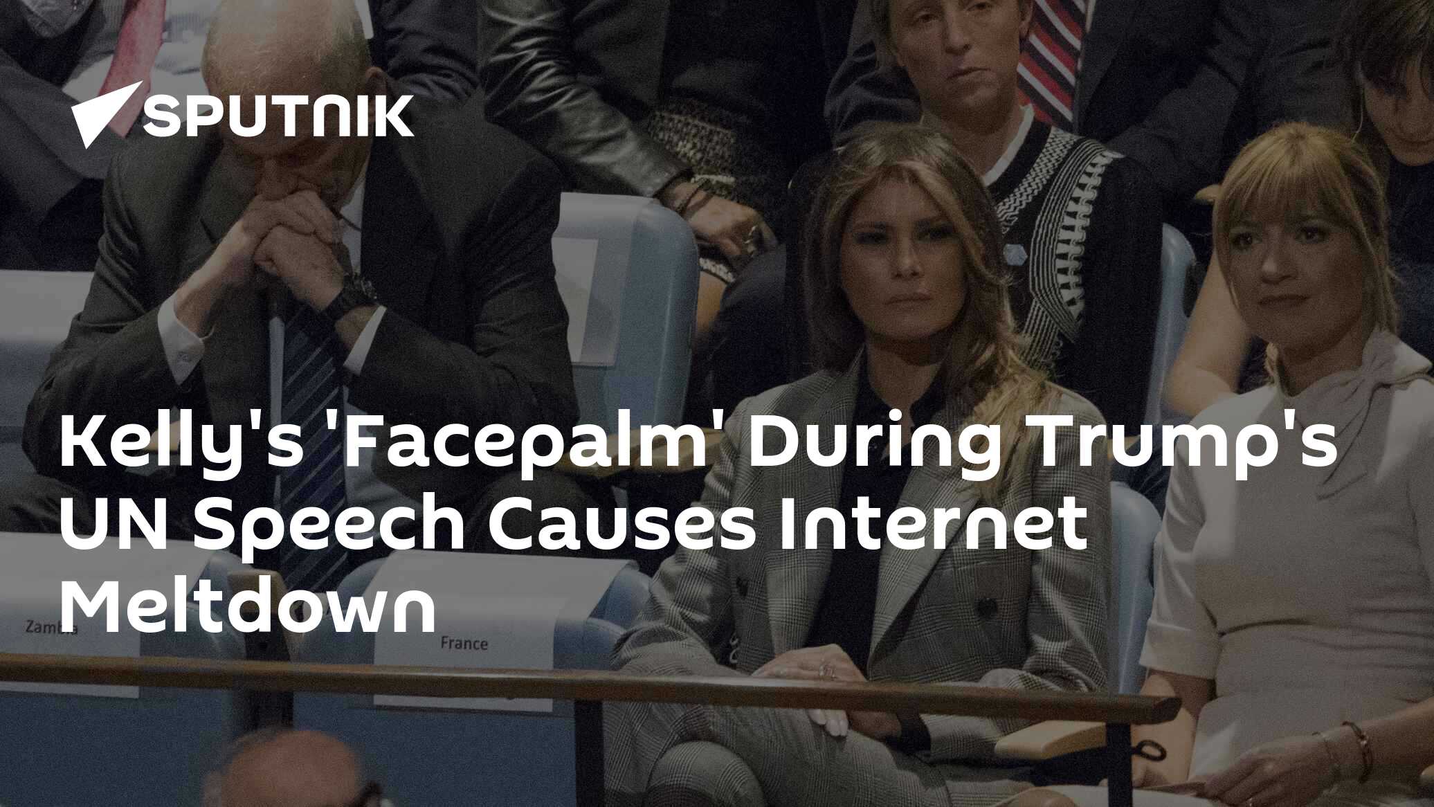 Kelly's 'Facepalm' During Trump's UN Speech Causes Internet Meltdown ...