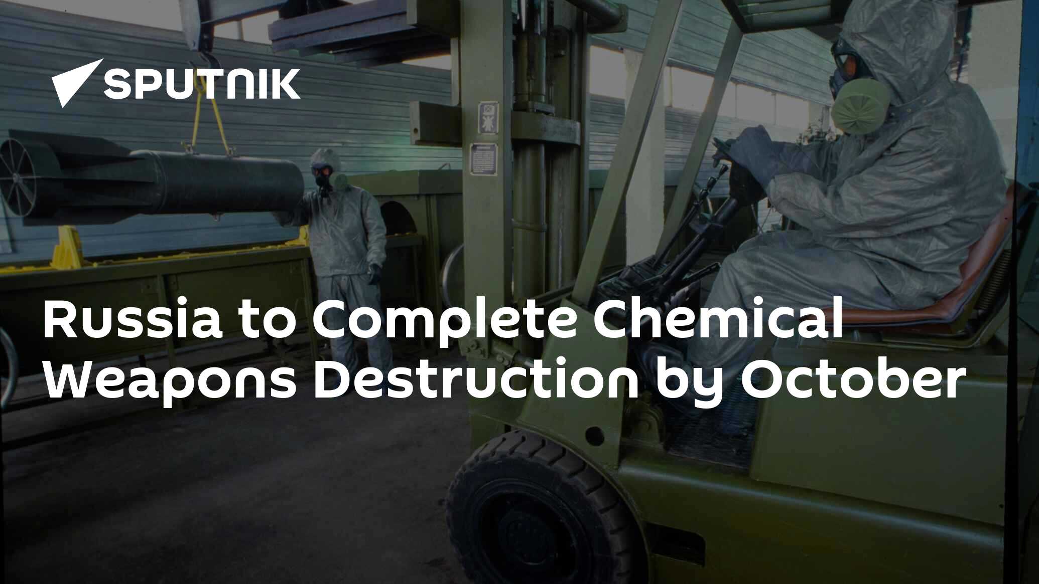 Russia to Complete Chemical Weapons Destruction by October - 21.09.2017 ...