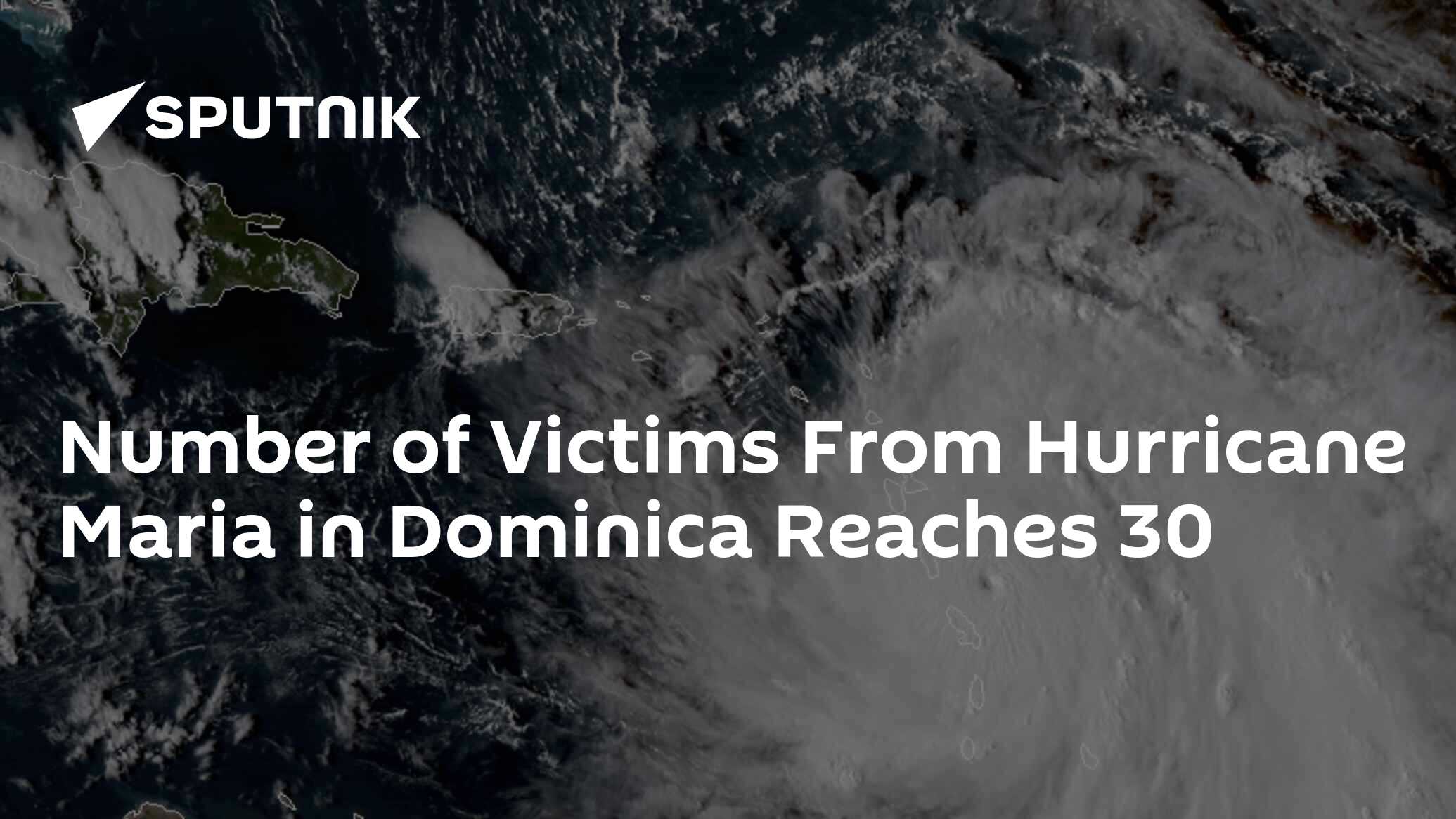 Number of Victims From Hurricane Maria in Dominica Reaches 30 - 25.09. ...