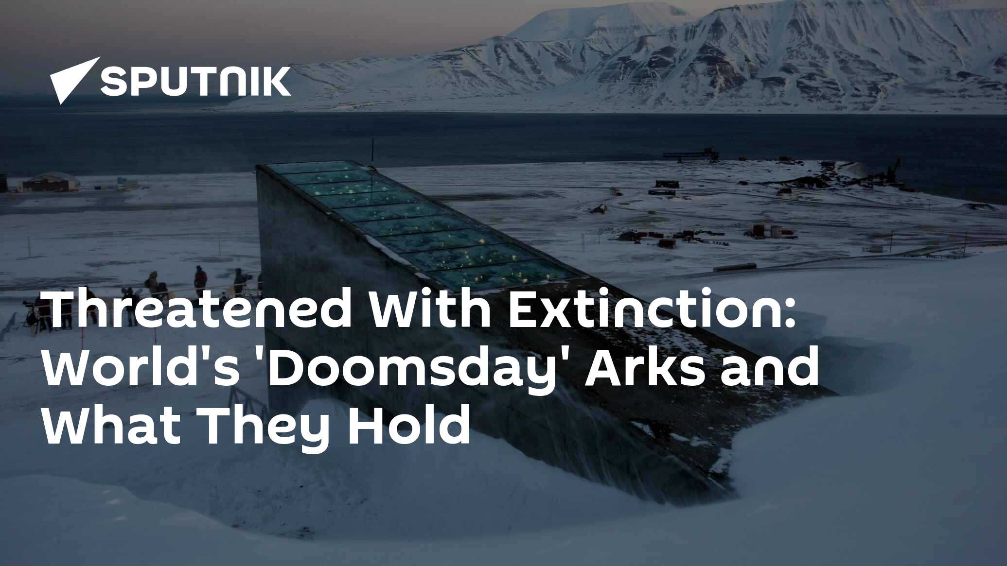 Threatened With Extinction: World's 'Doomsday' Arks and What They Hold ...