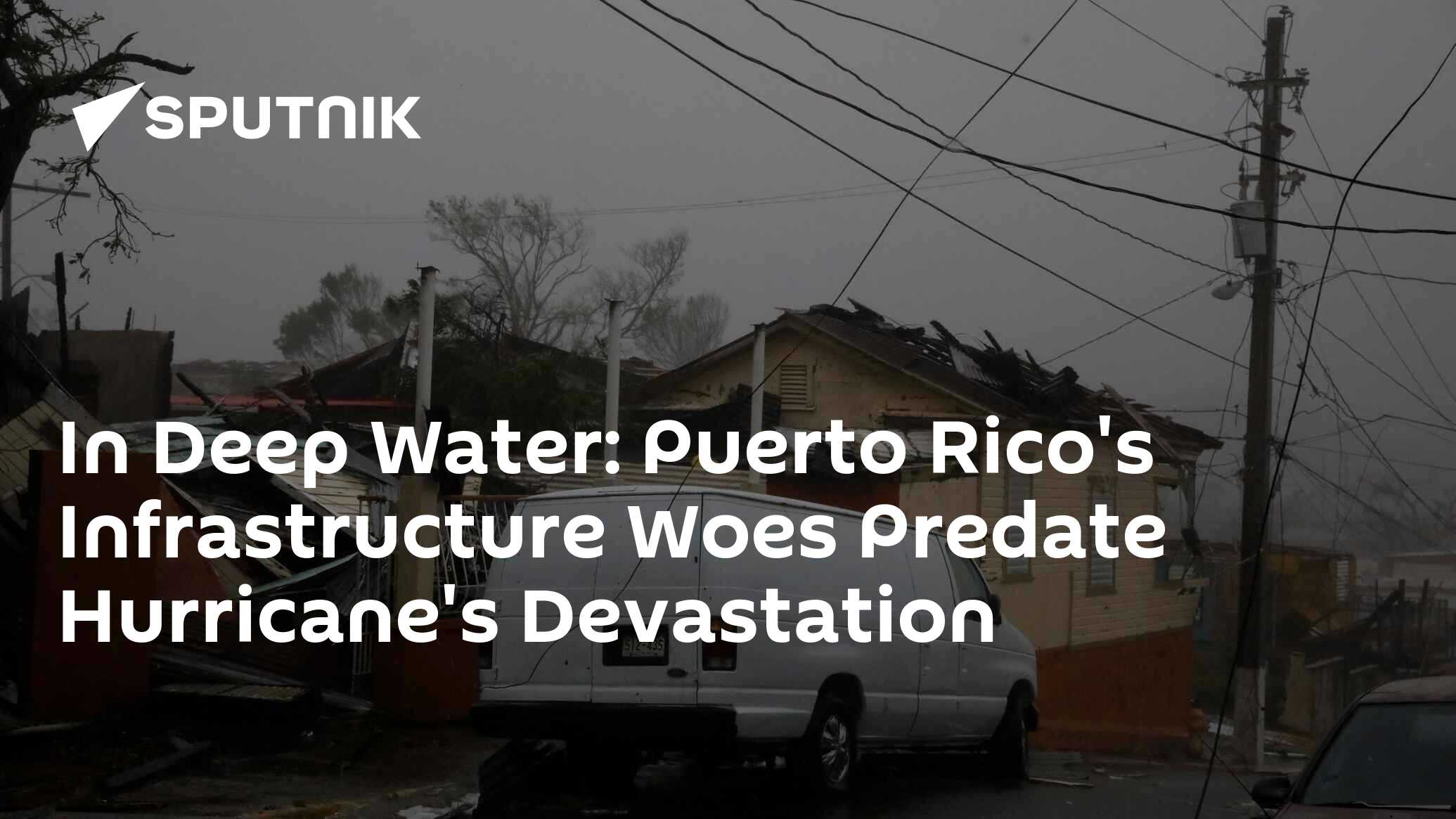 In Deep Water: Puerto Rico's Infrastructure Woes Predate Hurricane's ...