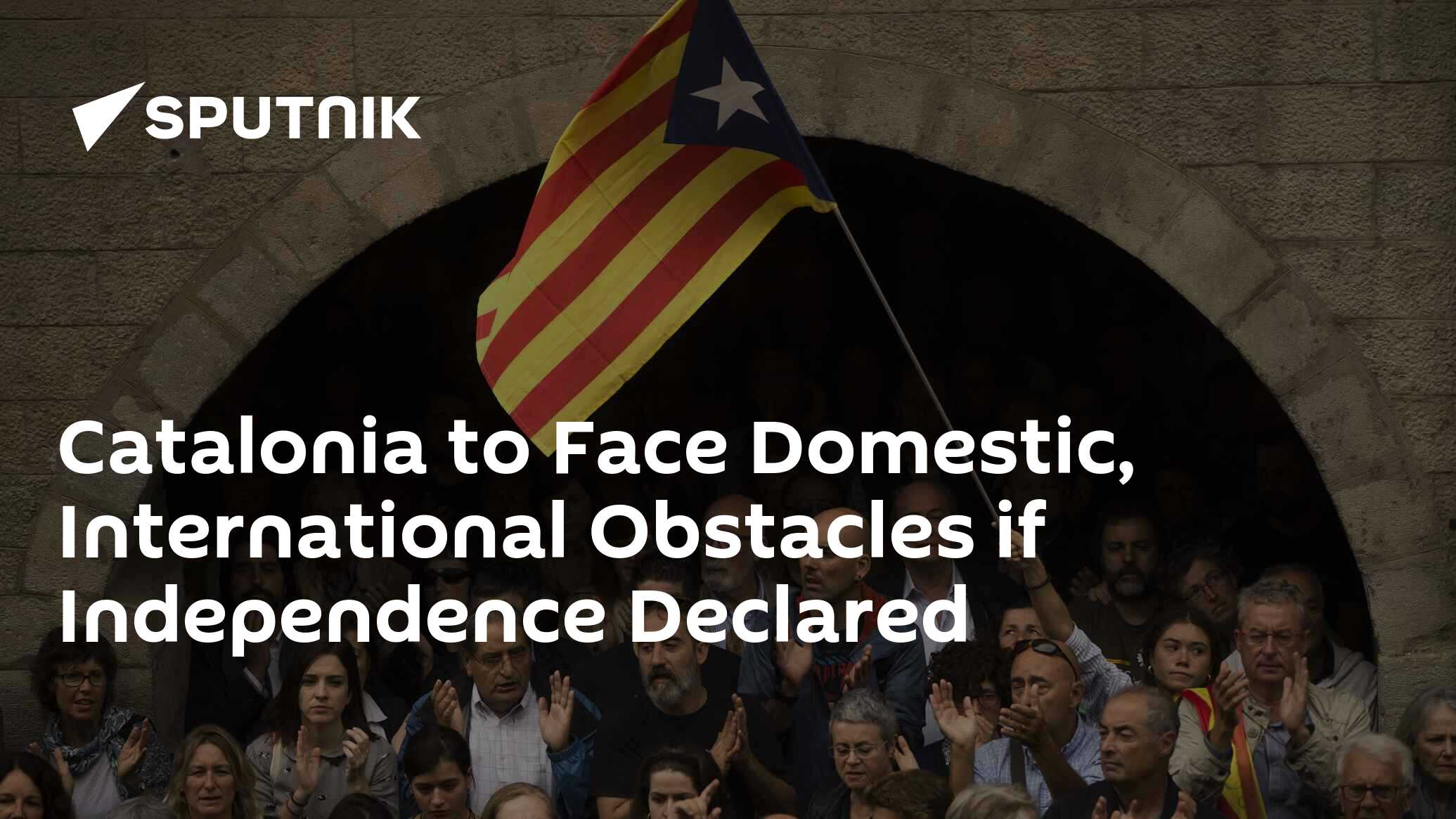 Catalonia to Face Domestic, International Obstacles if Independence ...