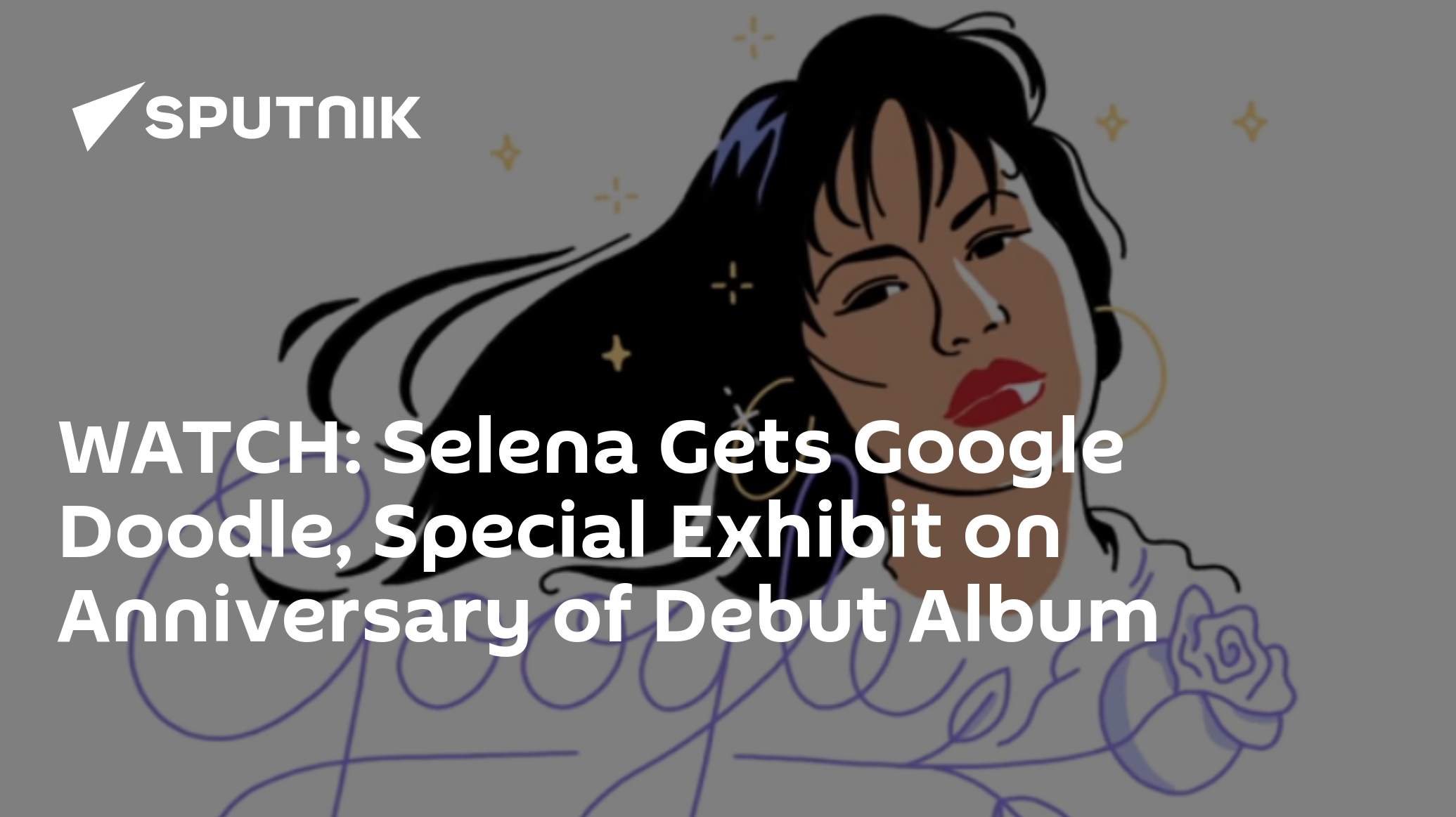 WATCH: Selena Gets Google Doodle, Special Exhibit on Anniversary of ...