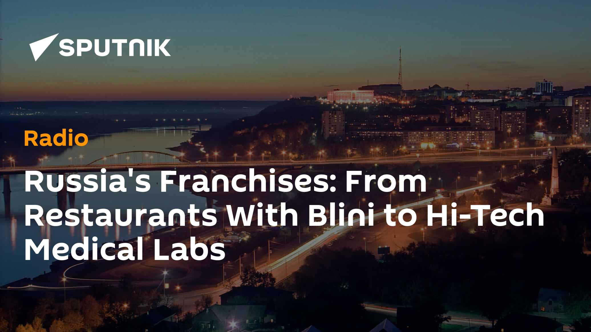 Russia's Franchises: From Restaurants With Blini to Hi-Tech Medical ...