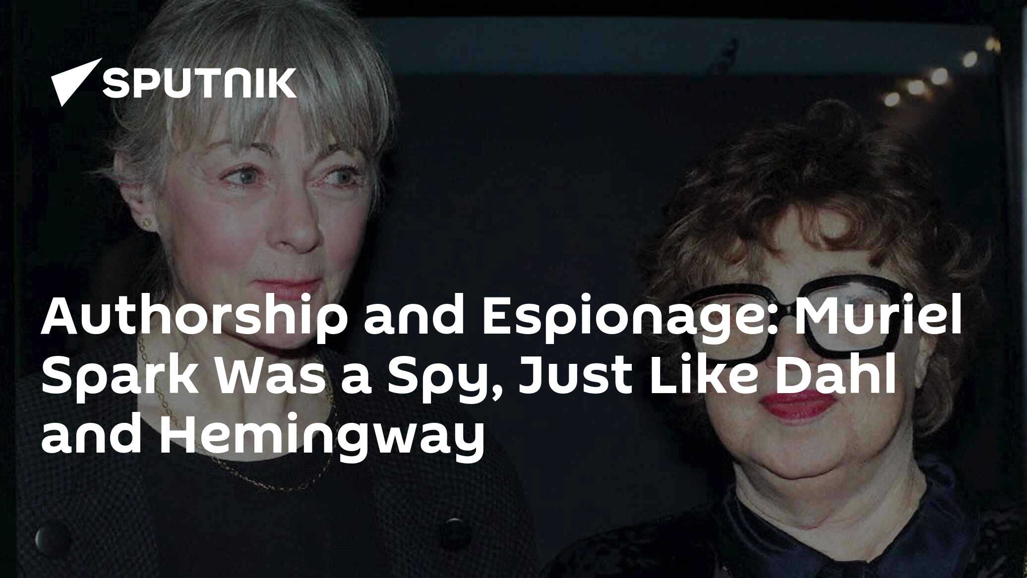Authorship and Espionage: Muriel Spark Was a Spy, Just Like Dahl and ...