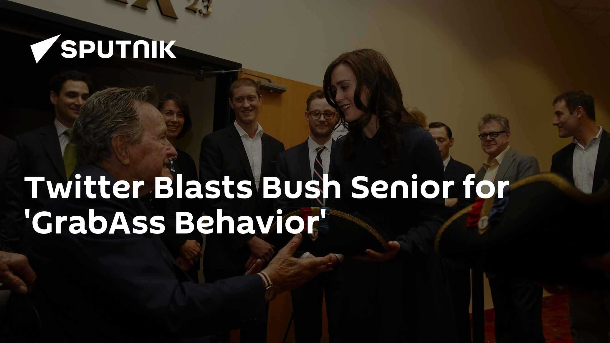 Twitter Blasts Bush Senior for 'GrabAss Behavior' - 26.10.2017, Sputnik ...
