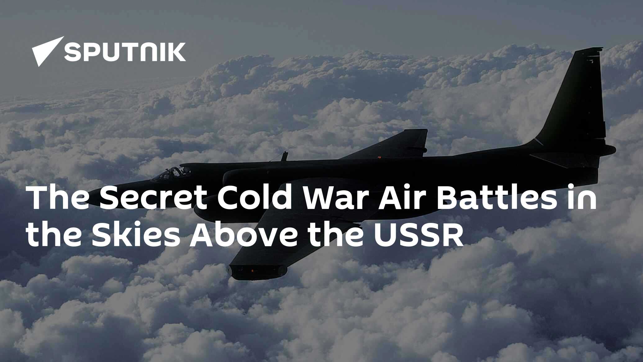 The Secret Cold War Air Battles in the Skies Above the USSR - 29.10. ...