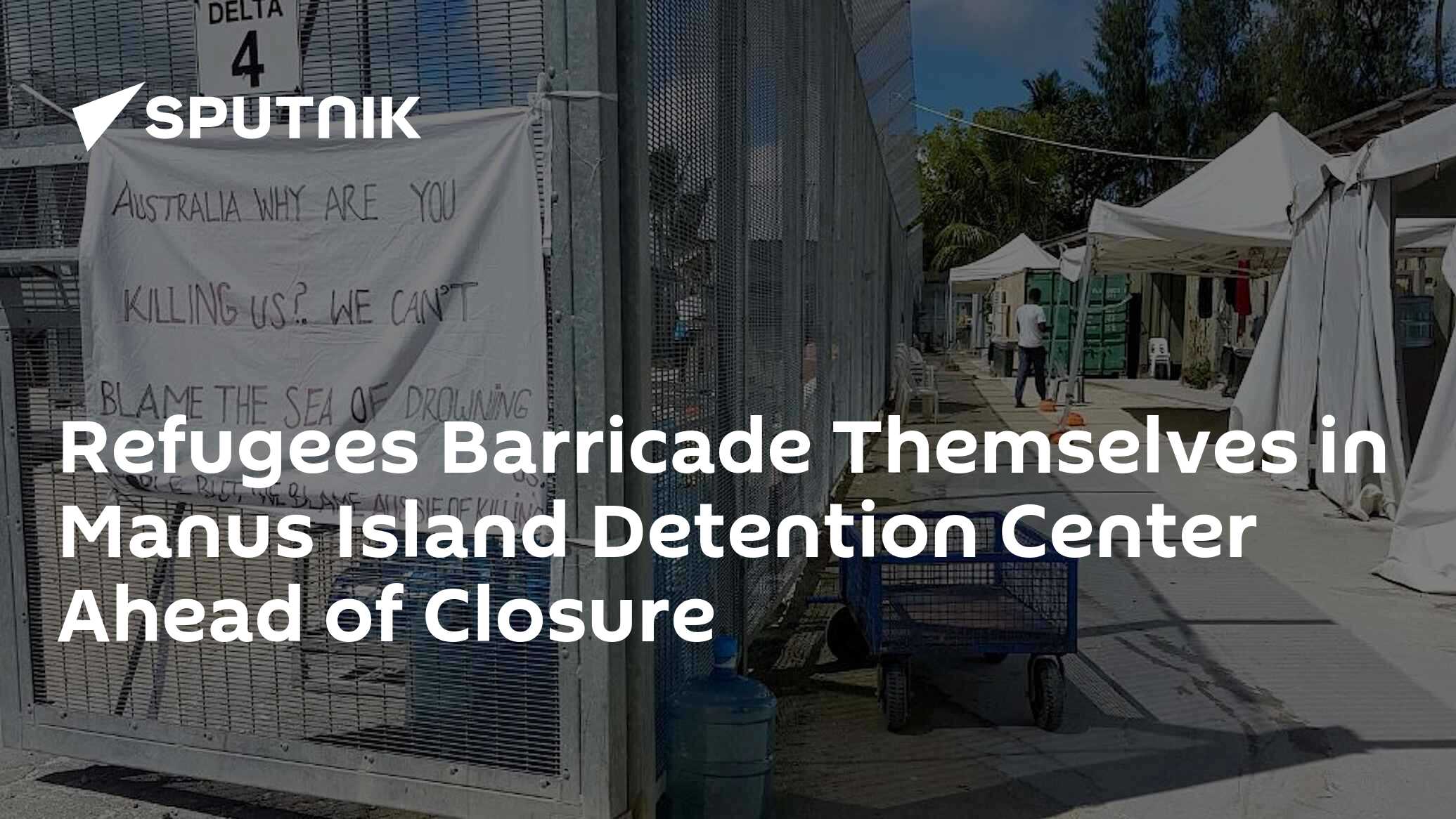 Refugees Barricade Themselves in Manus Island Detention Center Ahead of ...