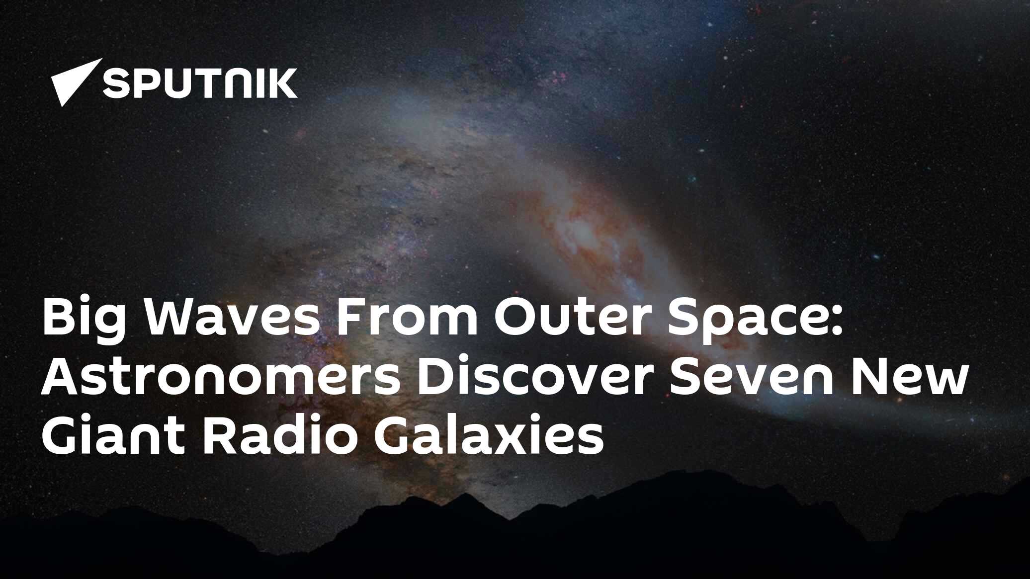 Big Waves From Outer Space: Astronomers Discover Seven New Giant Radio ...