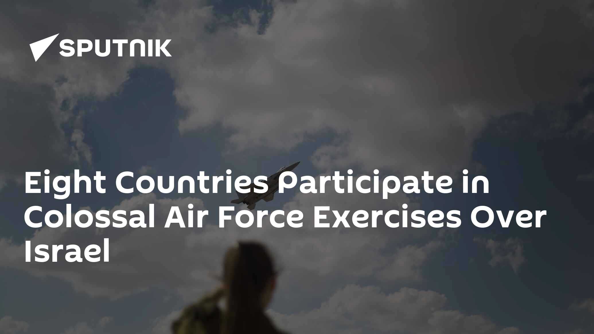 Eight Countries Participate in Colossal Air Force Exercises Over Israel ...