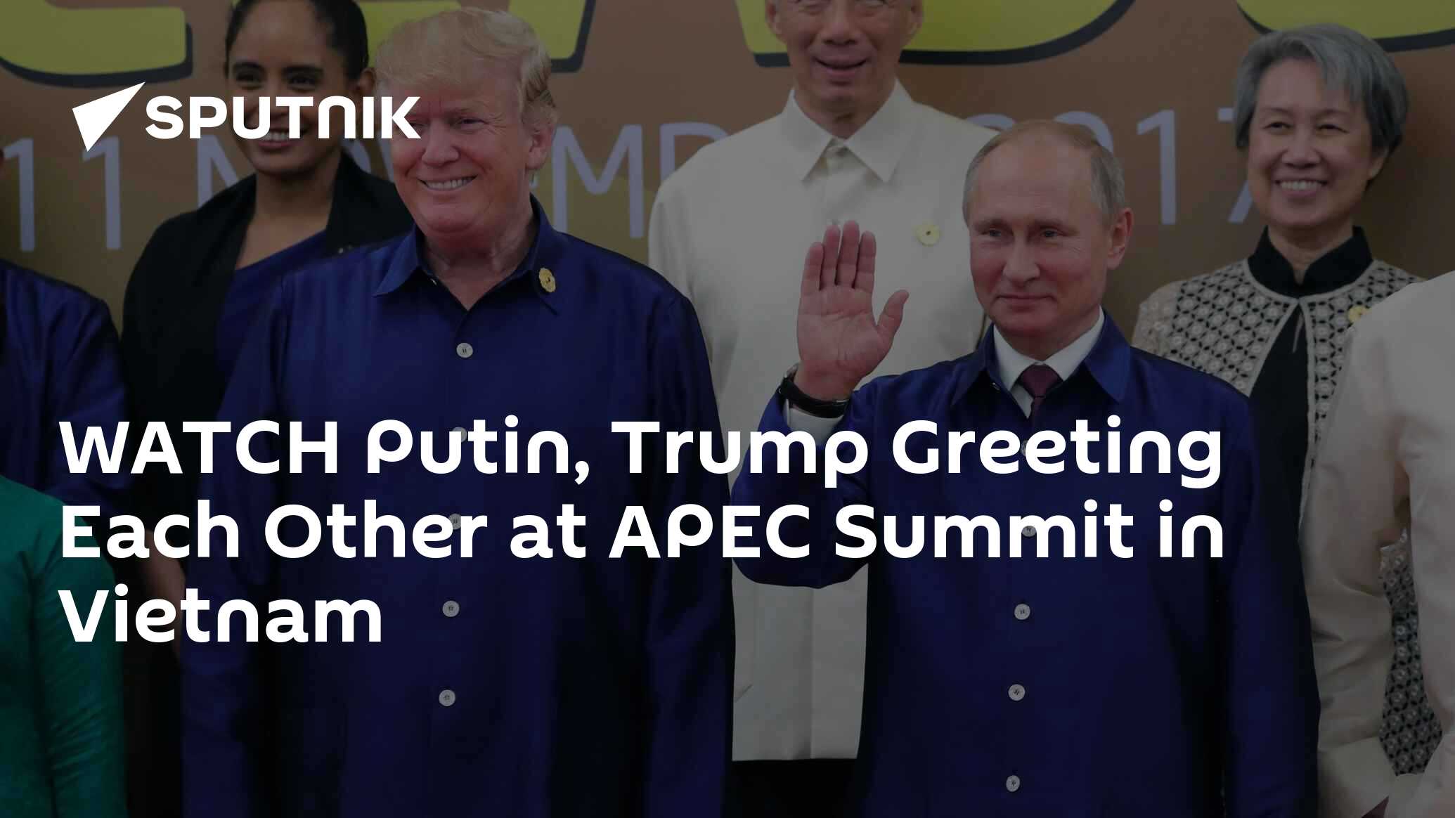 WATCH Putin, Trump Greeting Each Other at APEC Summit in Vietnam - 10. ...