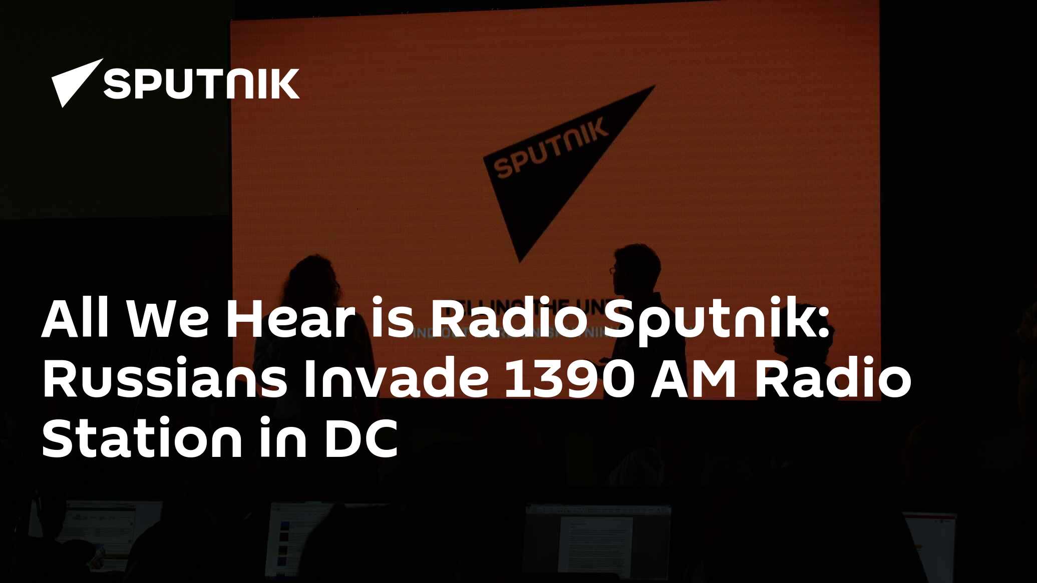 All We Hear is Radio Sputnik: Russians Invade 1390 AM Radio Station in ...