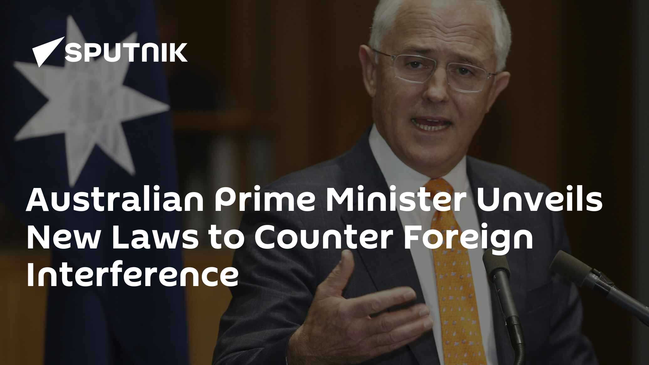 Australian Prime Minister Unveils New Laws to Counter Foreign ...