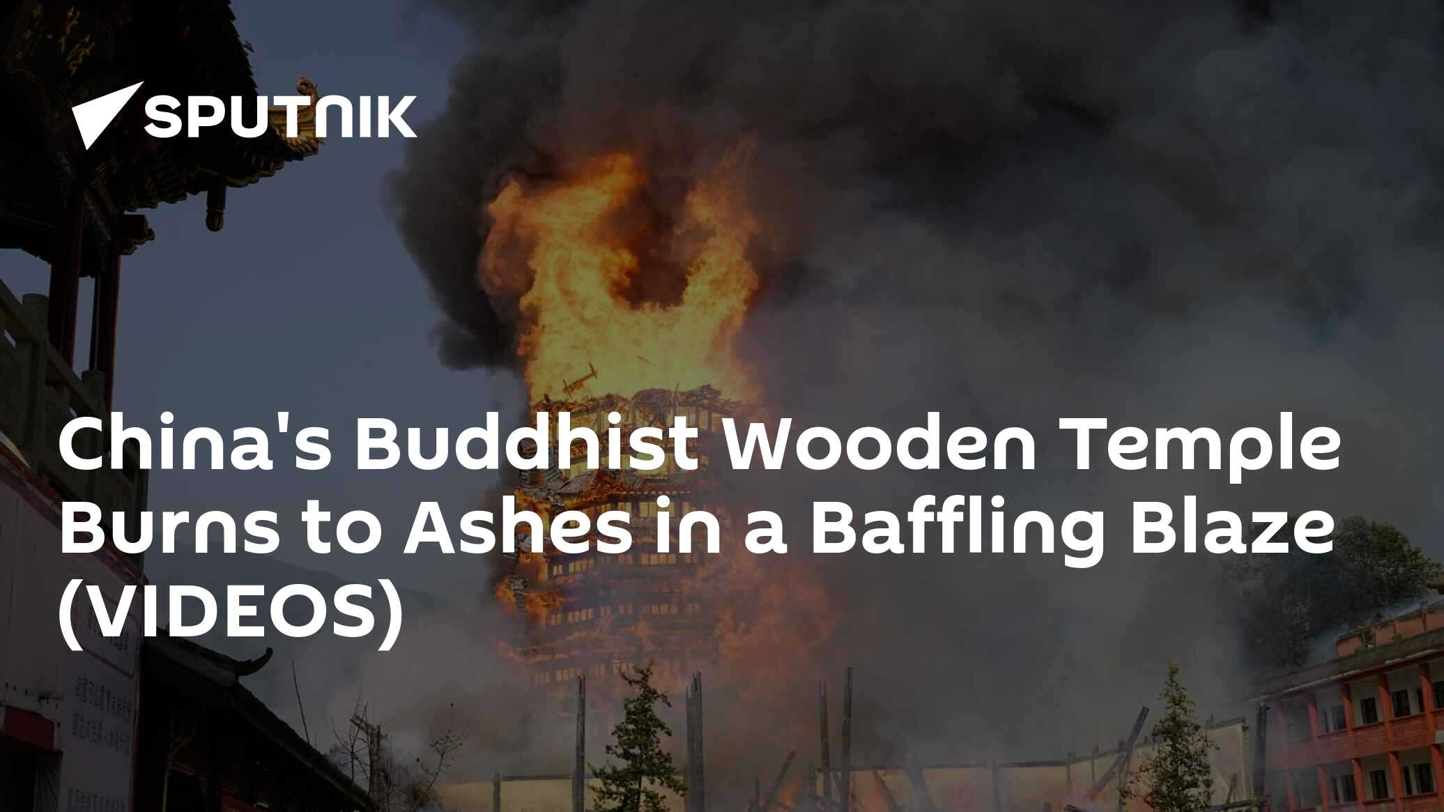 China's Buddhist Wooden Temple Burns to Ashes in a Baffling Blaze ...