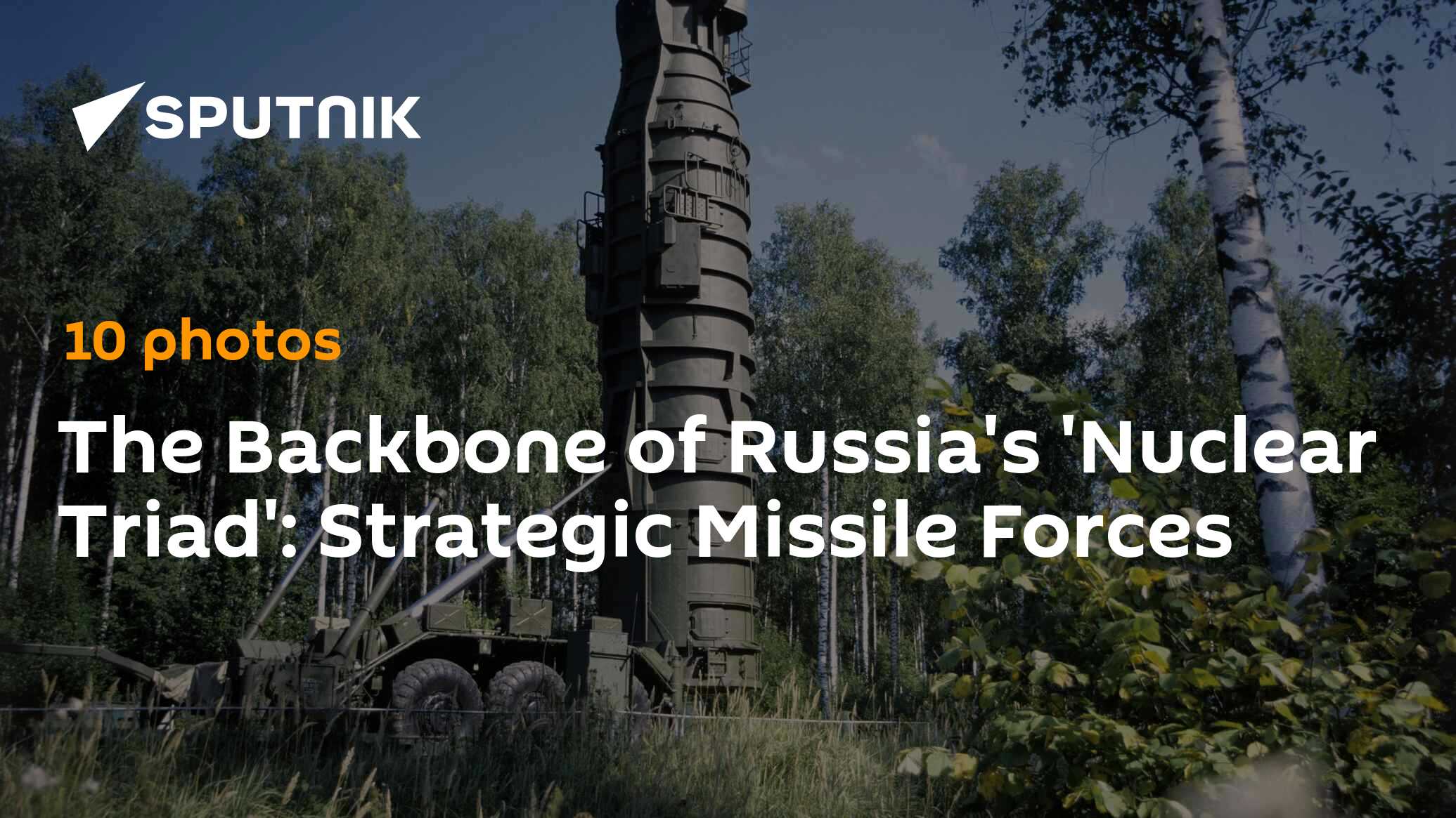 The Backbone of Russia's 'Nuclear Triad': Strategic Missile Forces - 17 ...