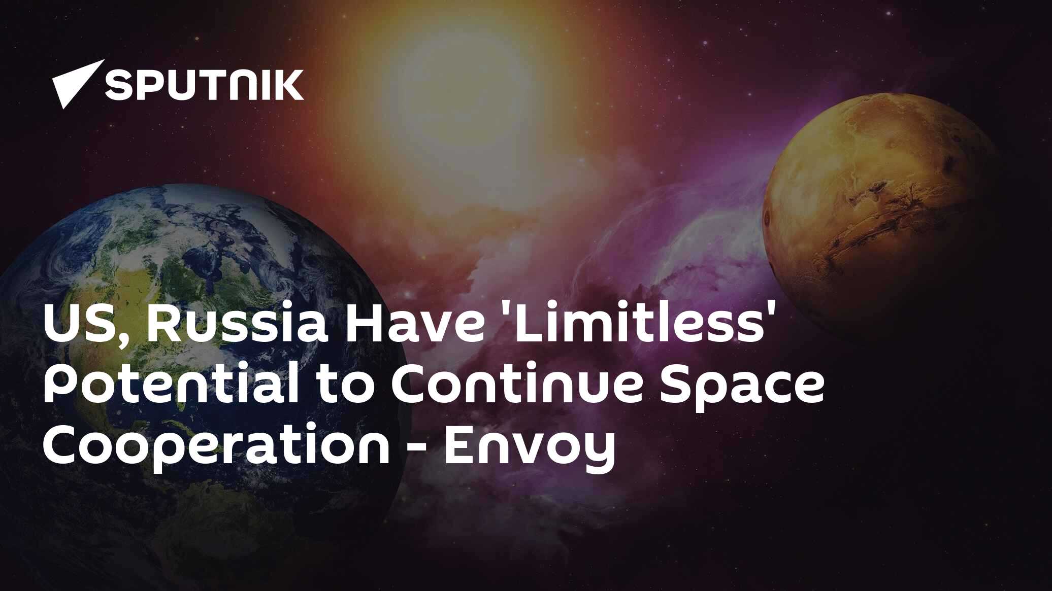 US, Russia Have 'Limitless' Potential to Continue Space Cooperation ...