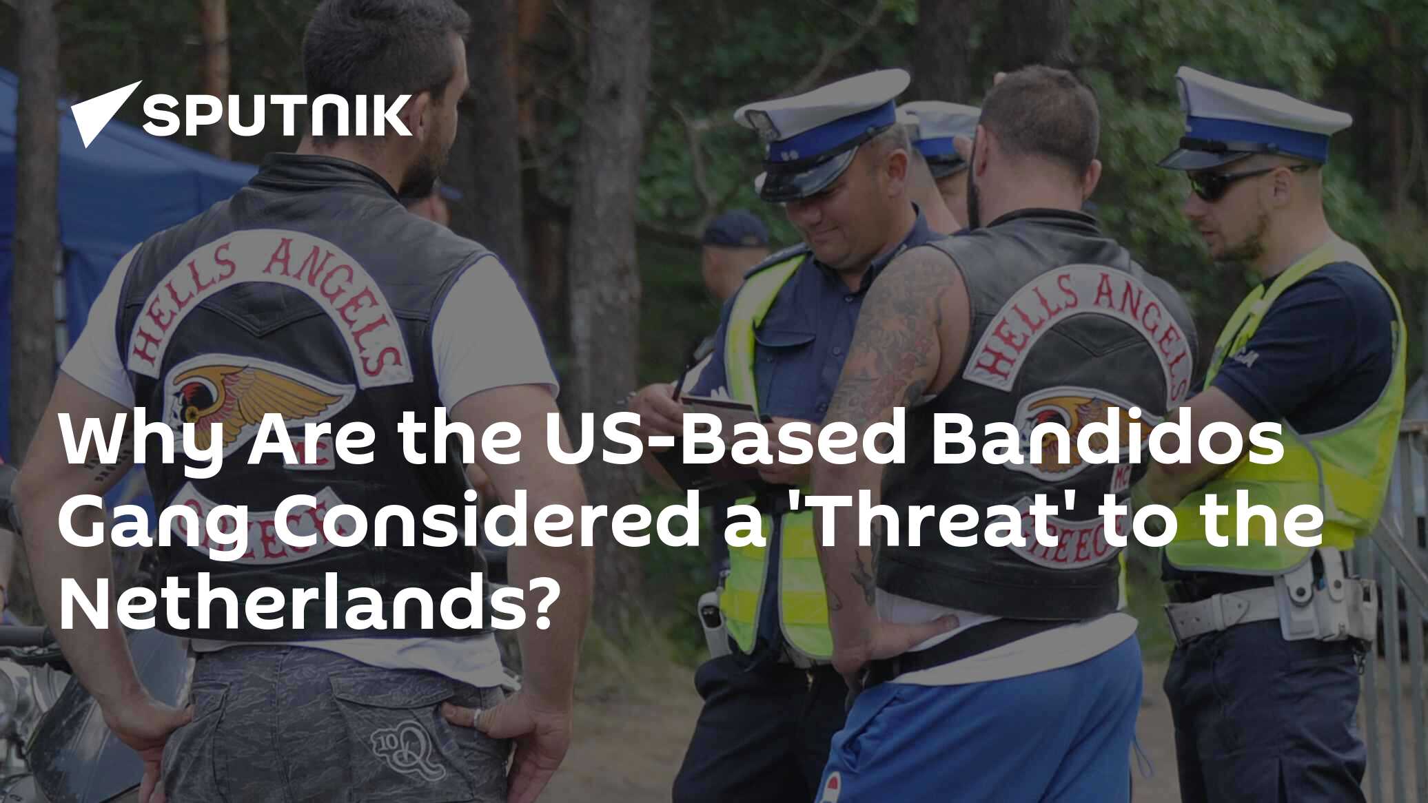 Why Are the US-Based Bandidos Gang Considered a 'Threat' to the ...
