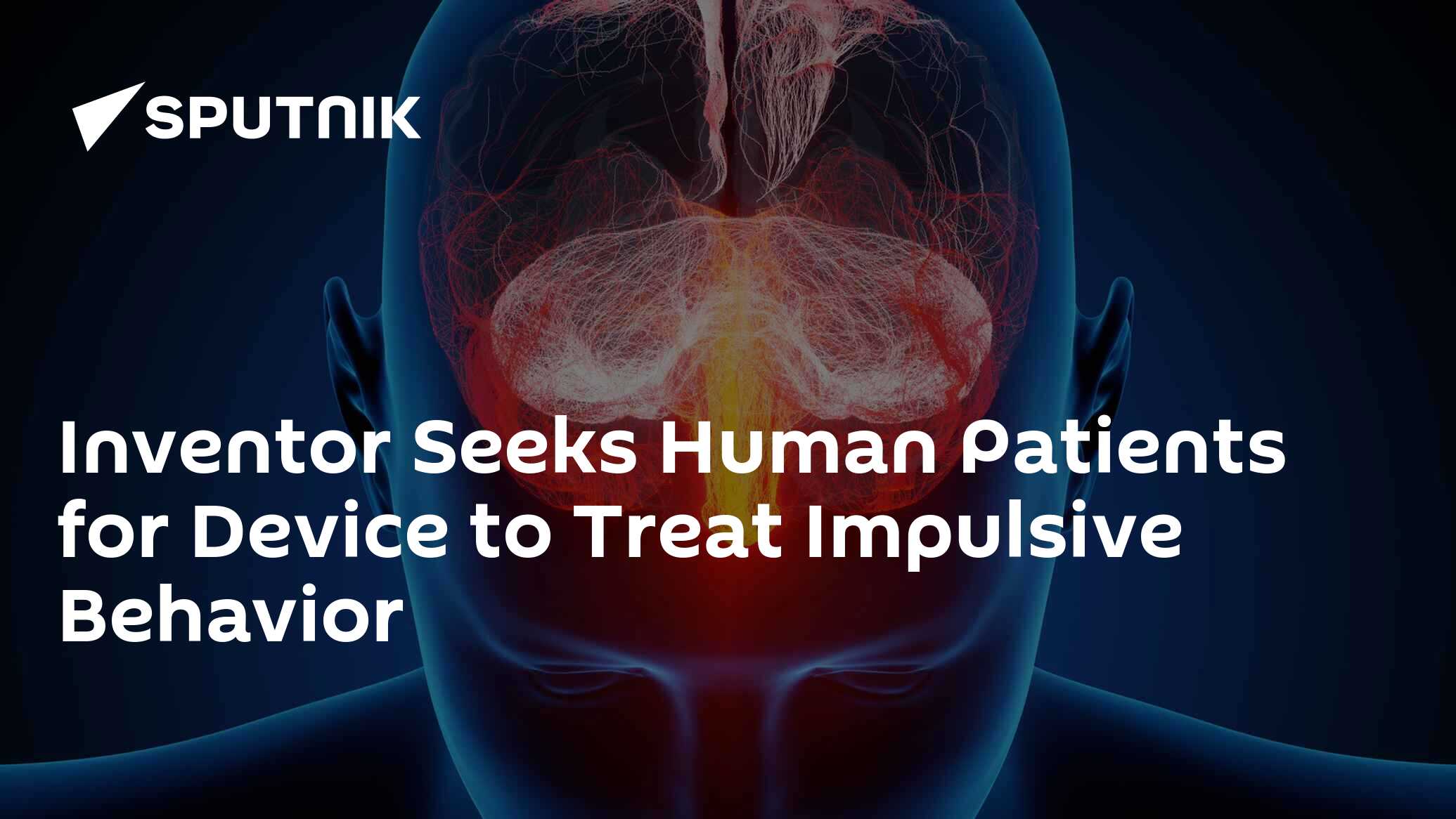 Inventor Seeks Human Patients for Device to Treat Impulsive Behavior ...