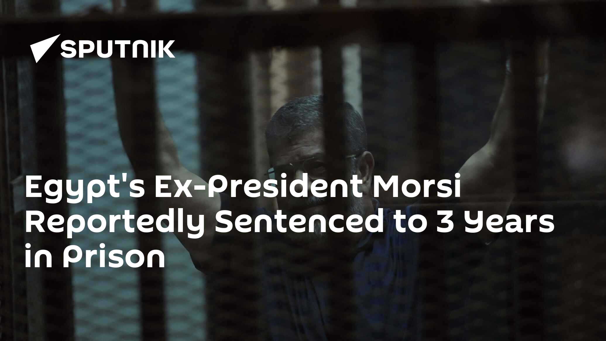 Egypt's Ex-President Morsi Reportedly Sentenced to 3 Years in Prison ...