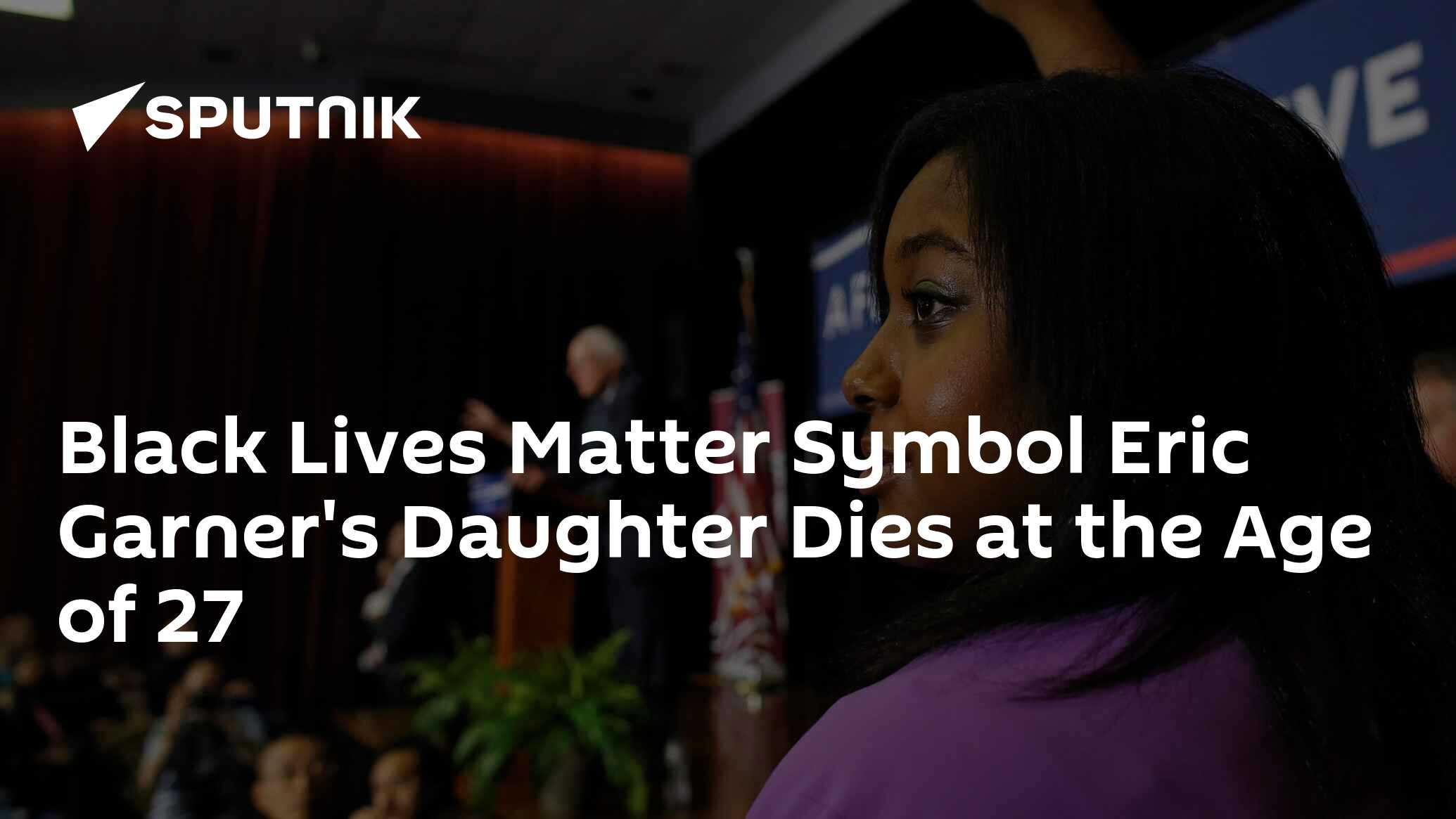 Black Lives Matter Symbol Eric Garner's Daughter Dies at the Age of 27 ...